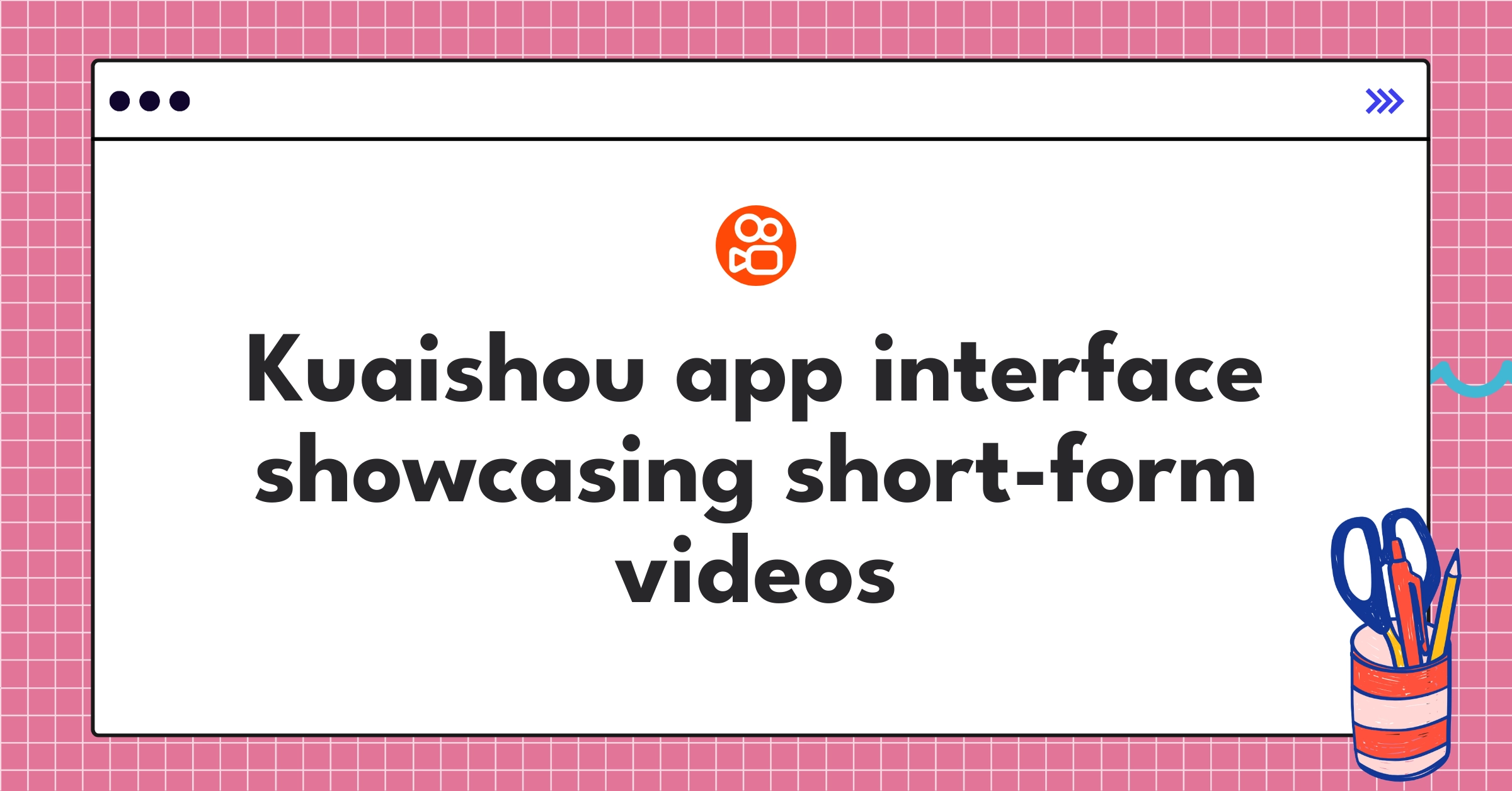 Kuaishou Product Teardown Analysis | Strategy & UX Insights - NextSprints