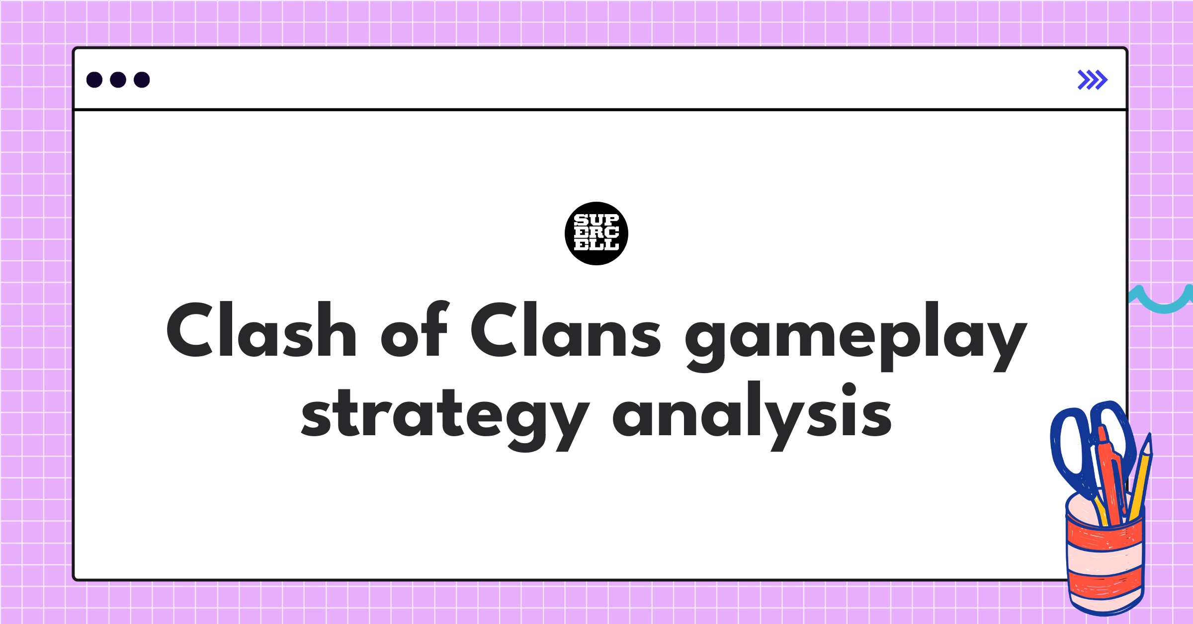 Supercell Clash of Clans Teardown | Strategy & UX Analysis - NextSprints