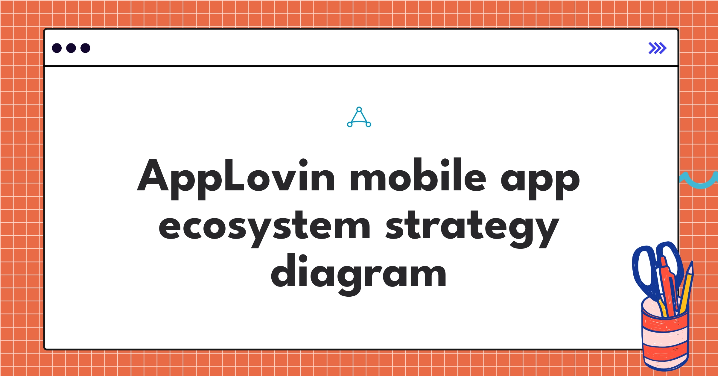 AppLovin Product Teardown Analysis | Mobile App Ecosystem - NextSprints