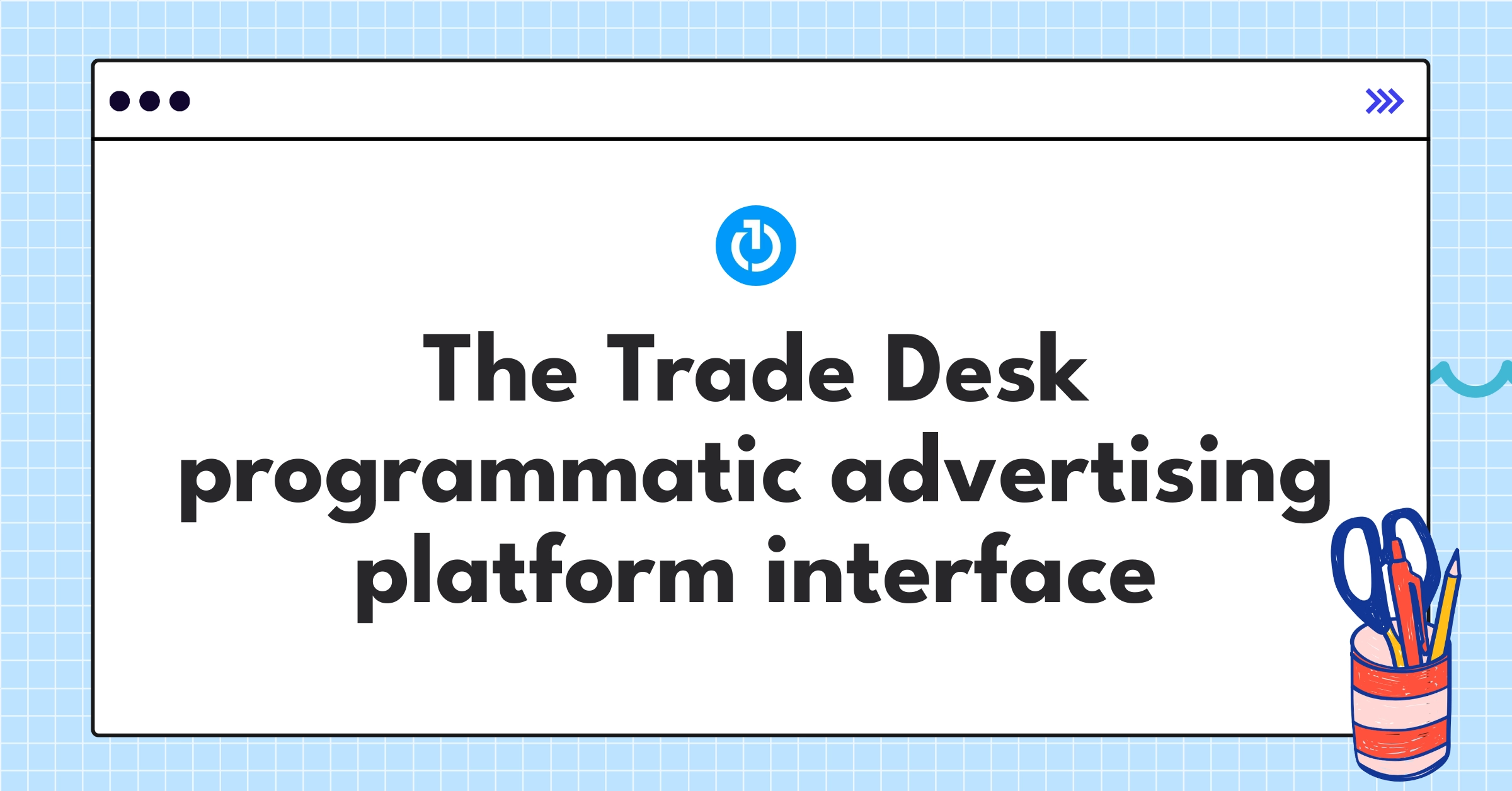 The Trade Desk Product Manager Interview Guide | Full Process - NextSprints