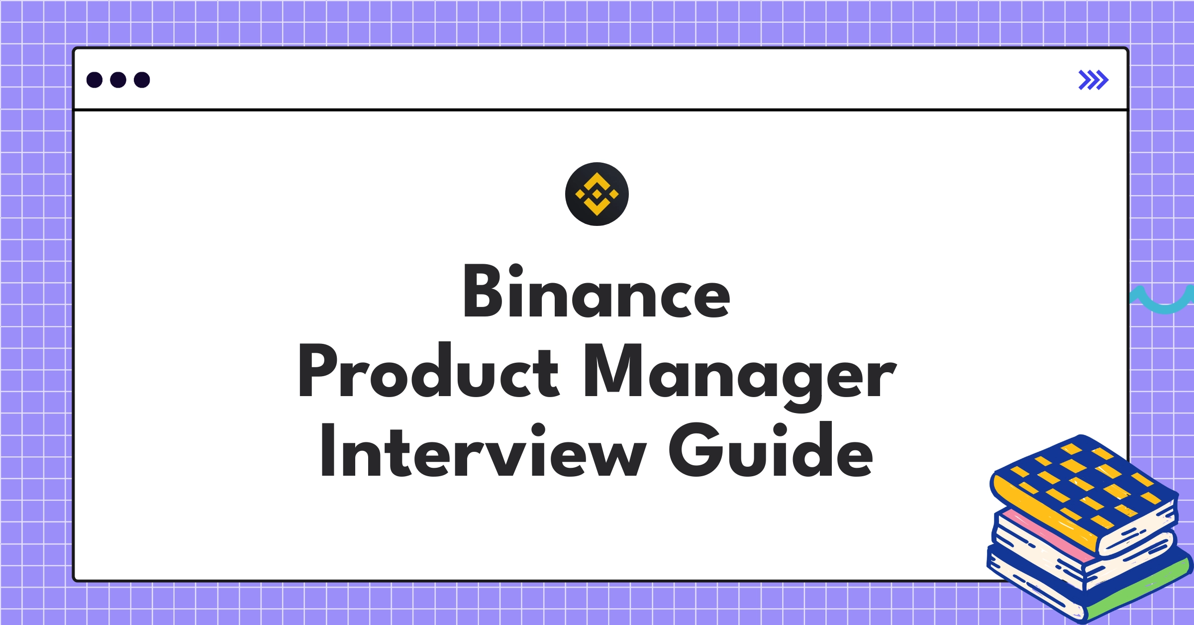 Binance Product Manager Interview Guide | 2025 Insights - NextSprints