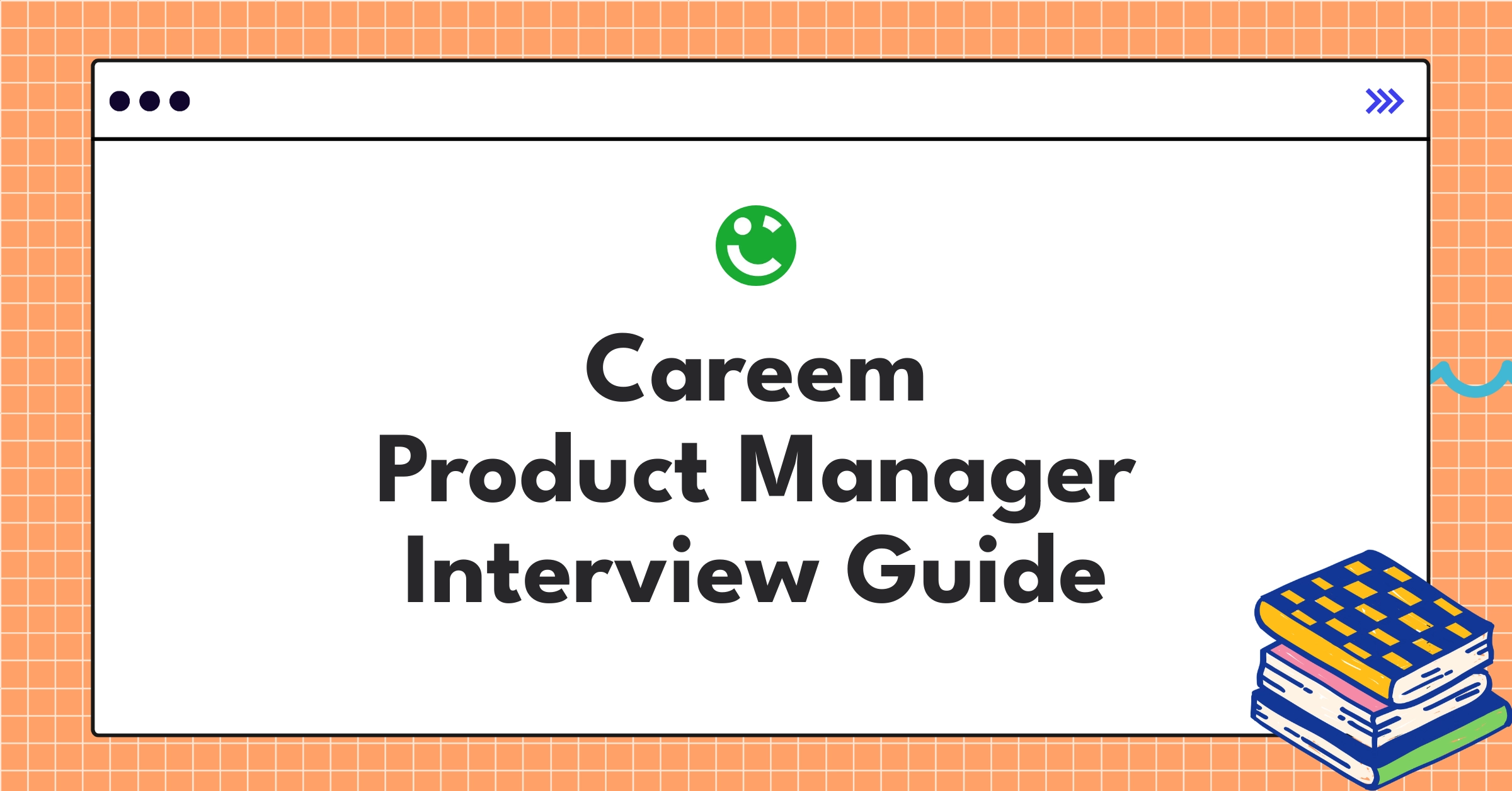 Careem Product Manager Interview Guide | Full Process & Tips - NextSprints