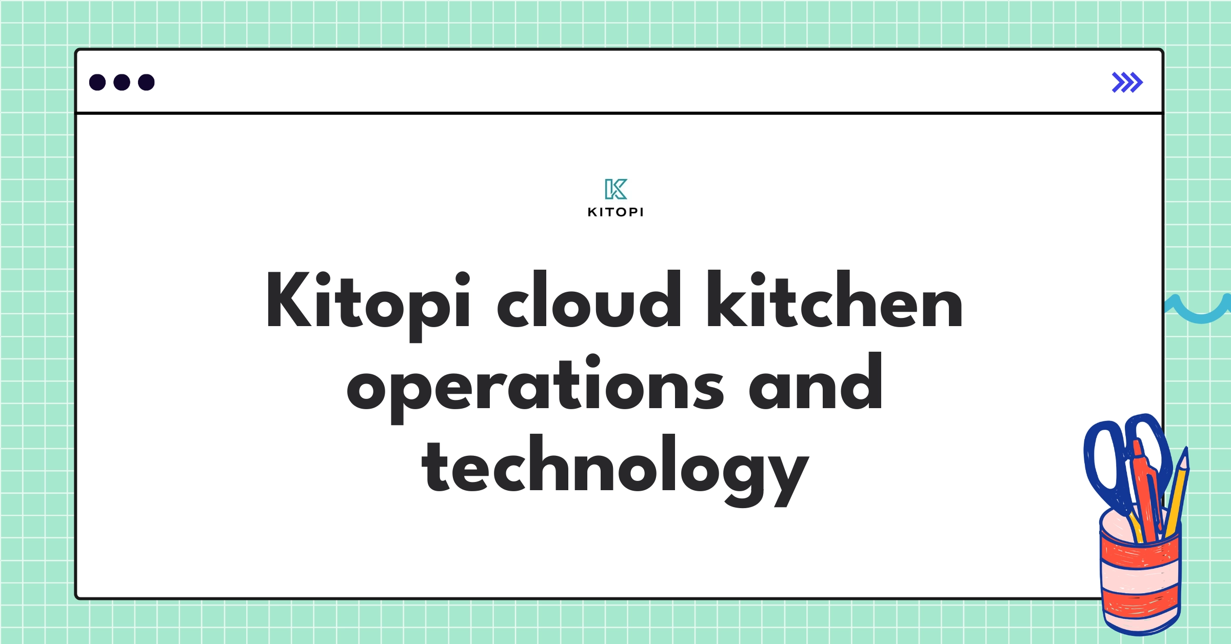 Kitopi Cloud Kitchen Teardown Analysis | Strategy & Operations - NextSprints