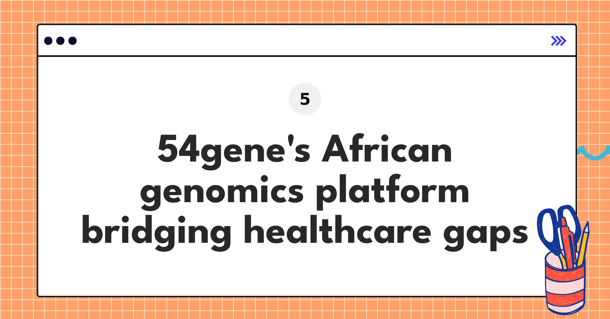54gene African Genomics Teardown | Biobanking & Data Analysis - NextSprints