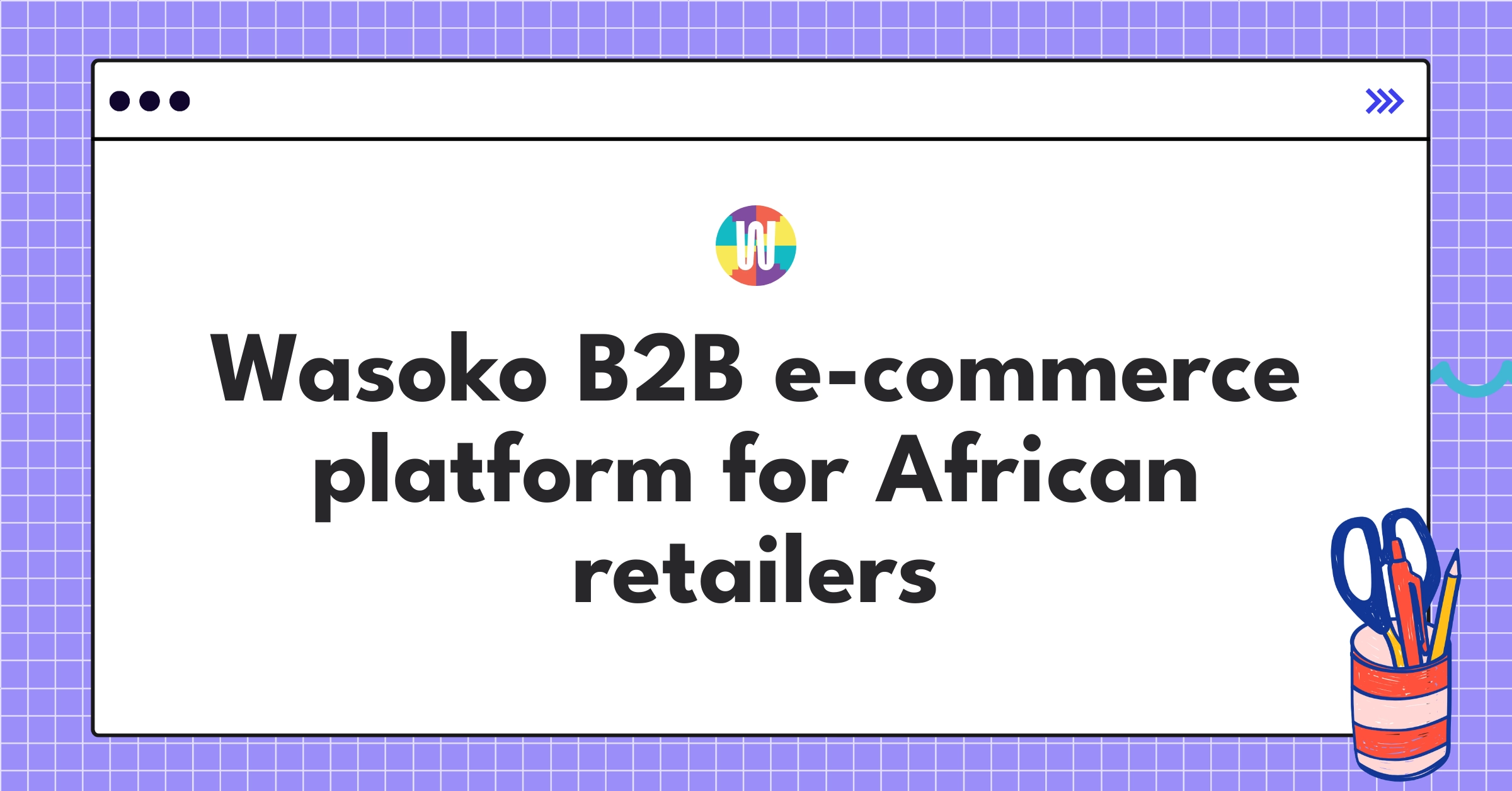 Wasoko B2B E-commerce Teardown | Strategy & UX Analysis - NextSprints