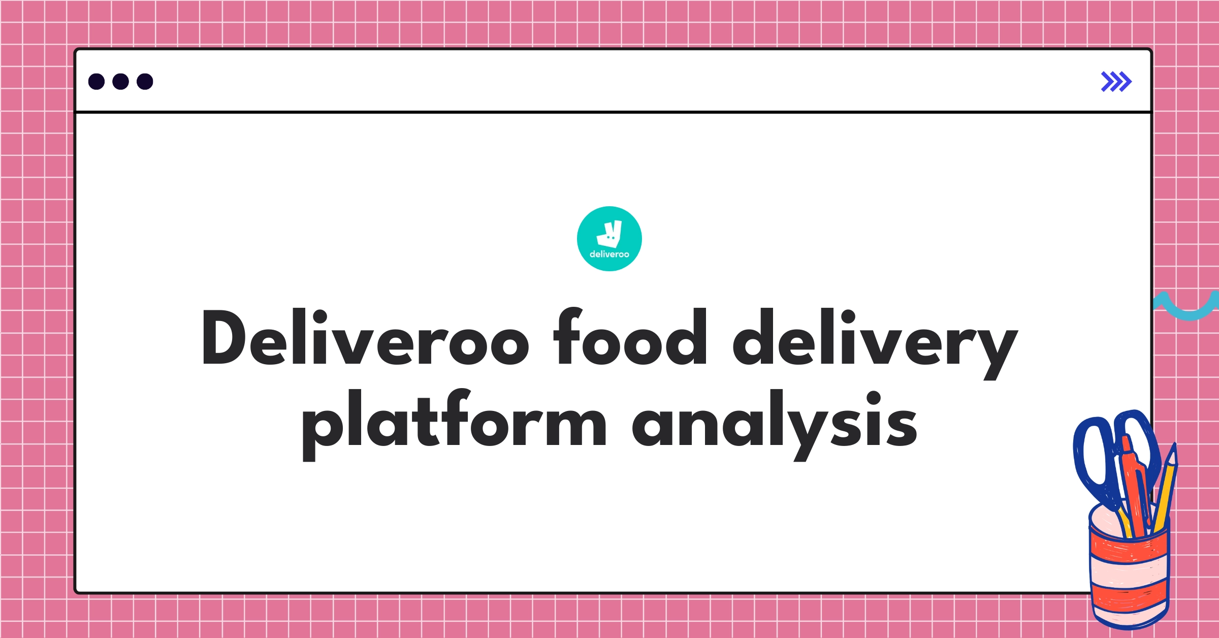 Deliveroo Food Delivery Teardown Analysis | Strategy & UX - NextSprints
