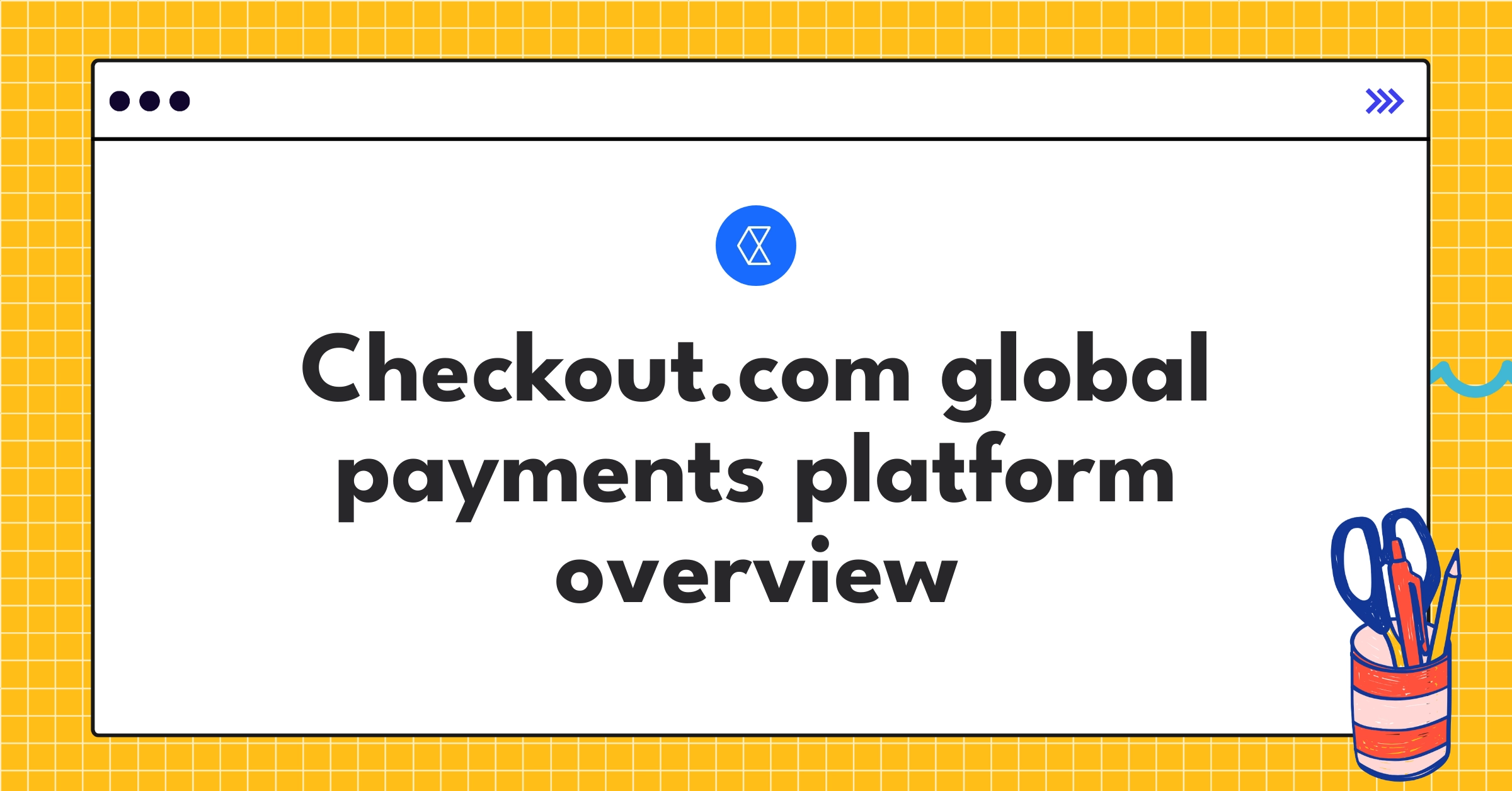 Checkout.com Product Teardown Analysis | Strategy & UX - NextSprints
