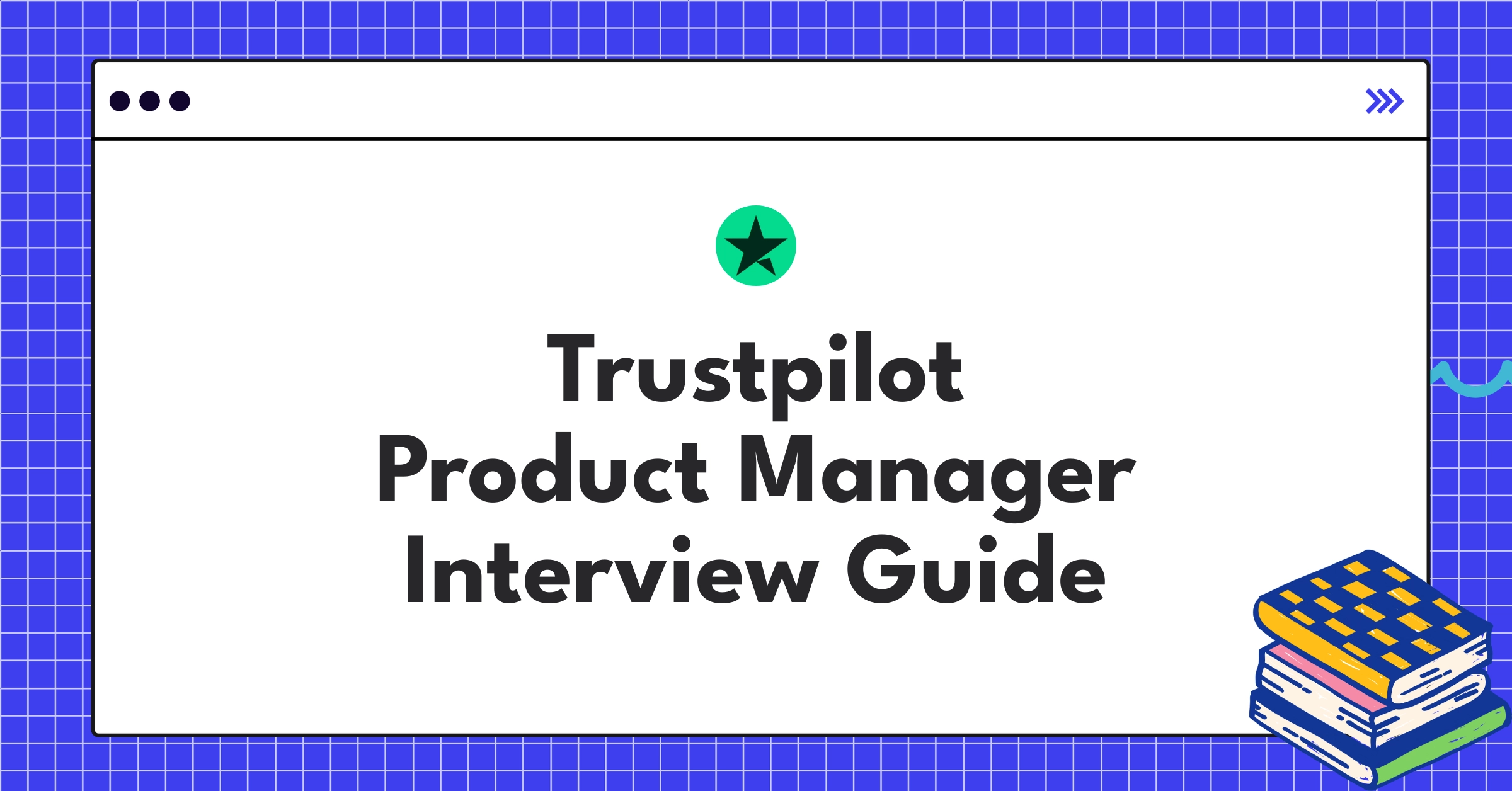 Trustpilot Product Management Interview Guide | 2025 Insights - NextSprints