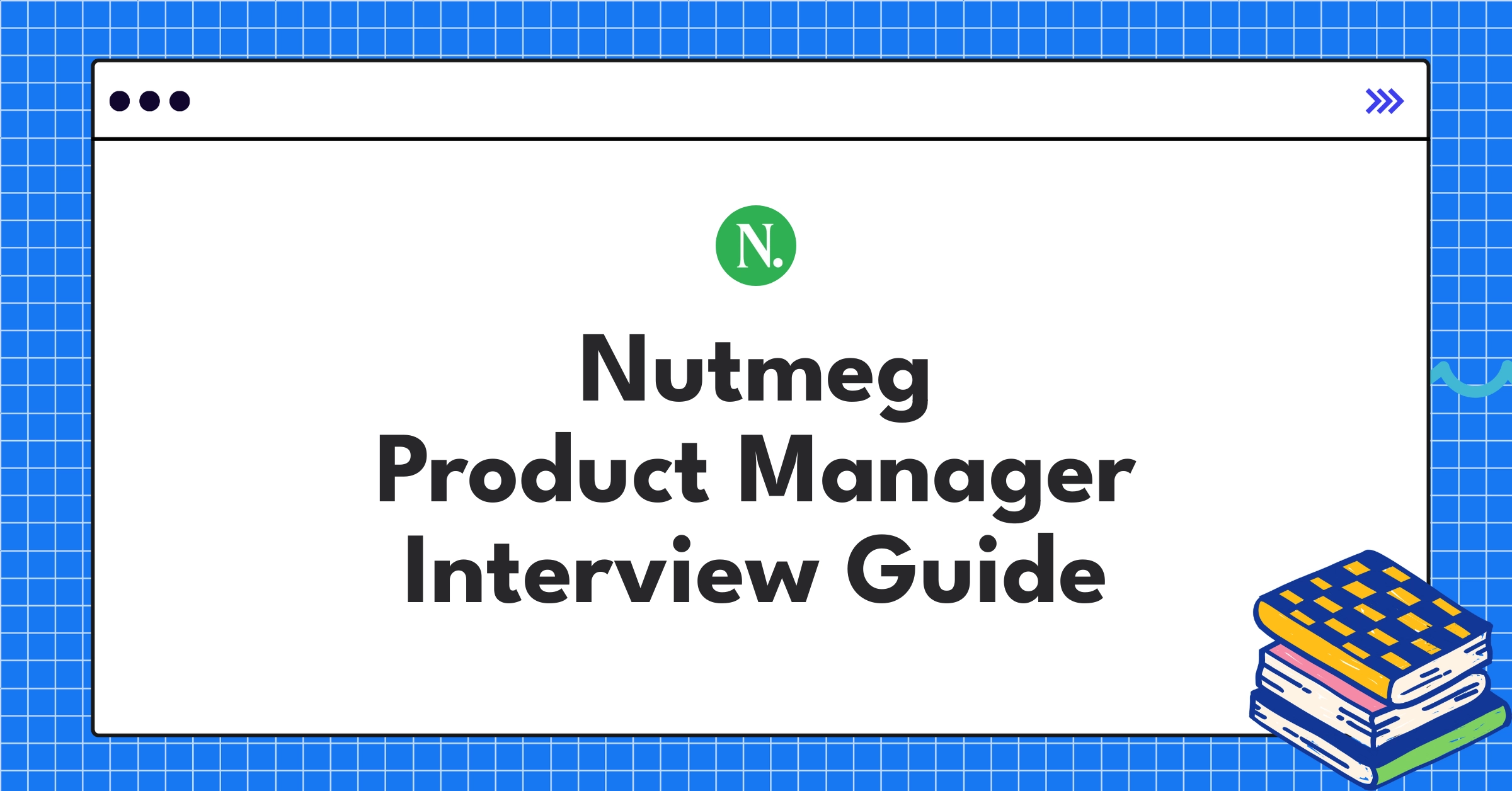 Nutmeg Product Management Interview Guide | 2025 Insights - NextSprints
