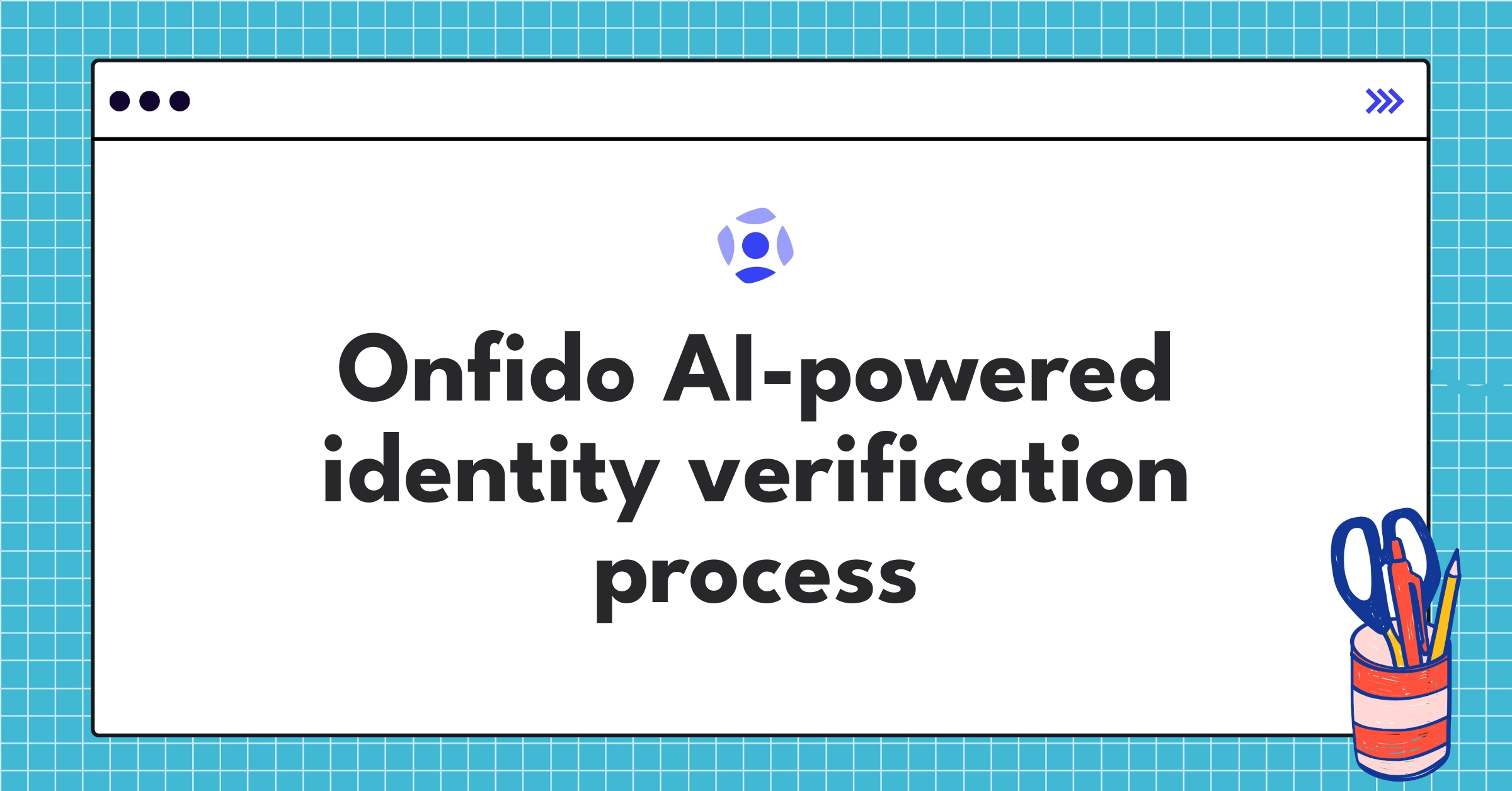 Onfido Identity Verification Teardown | AI-Powered Strategy - NextSprints