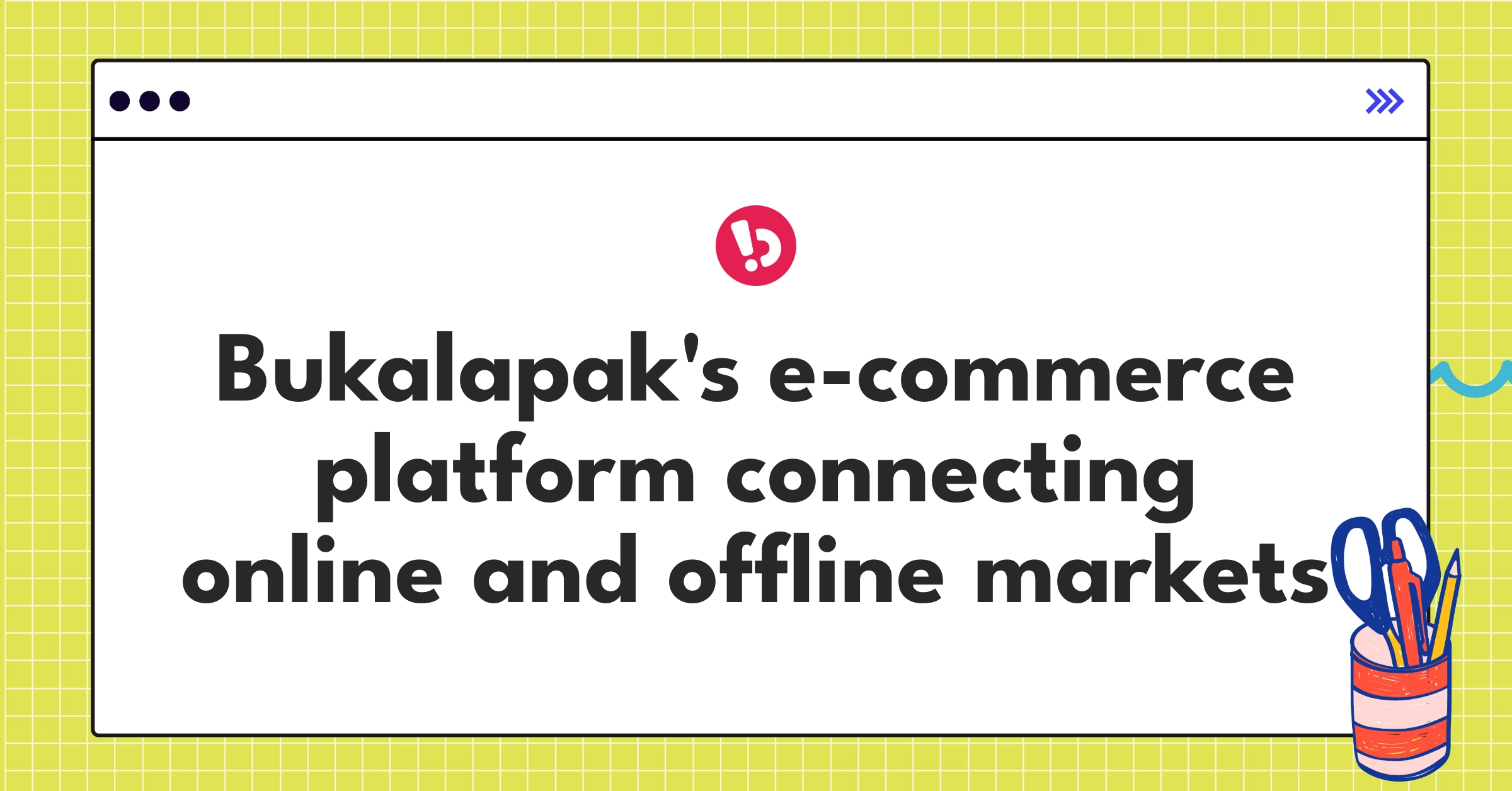 Bukalapak E-commerce Platform Teardown | Strategy & UX Analysis - NextSprints