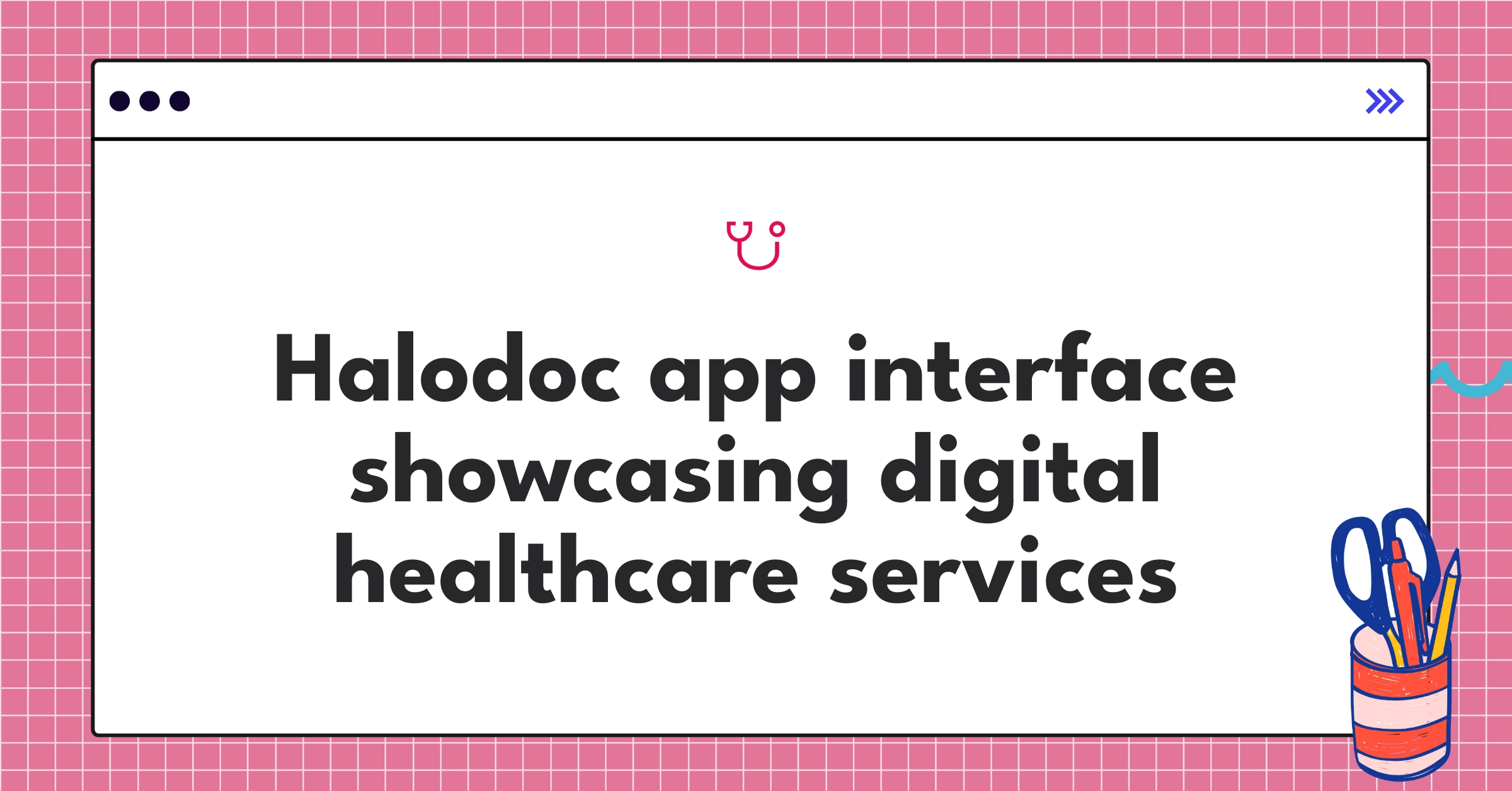 Halodoc App Teardown Analysis | Digital Healthcare Strategy - NextSprints