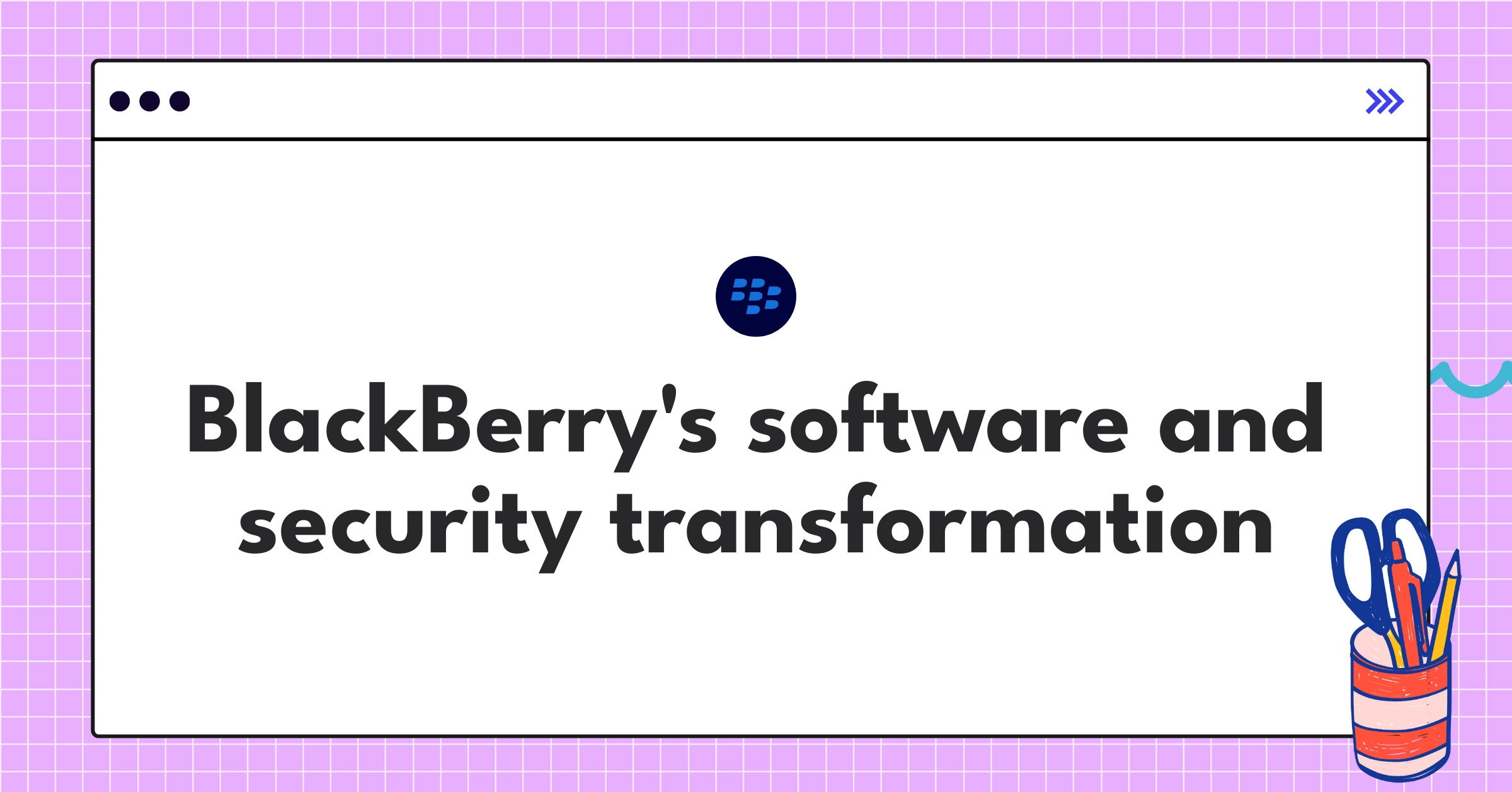 BlackBerry Teardown Analysis | Software & Security Strategy - NextSprints