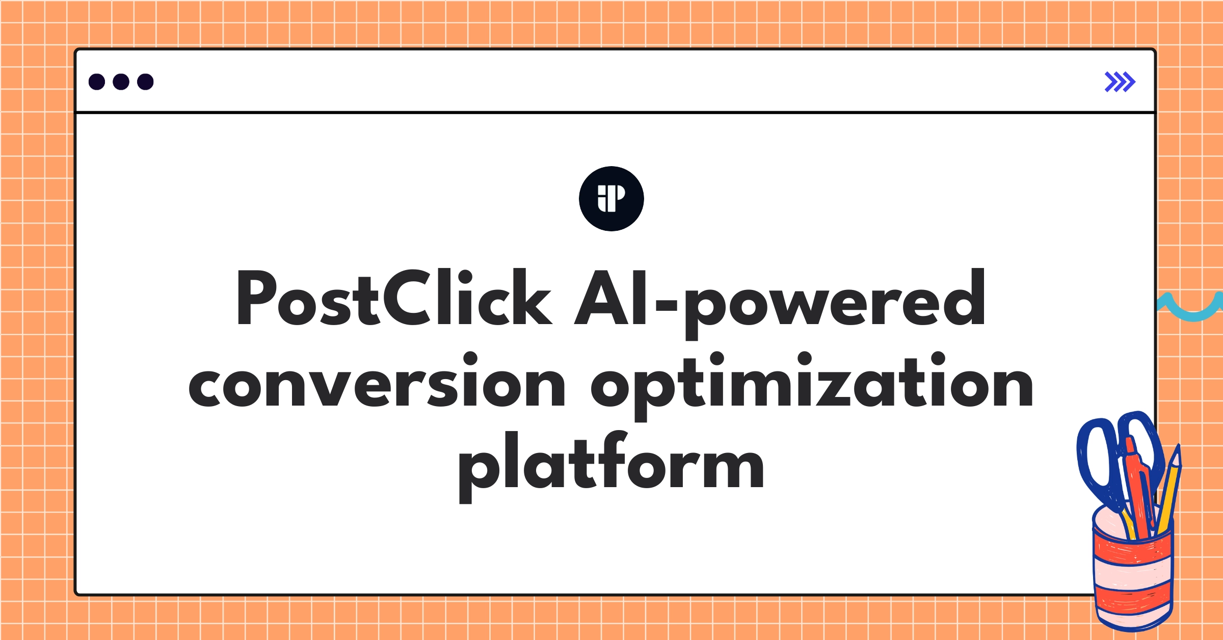 PostClick Optimization Teardown | AI-Driven Conversion Strategy ...