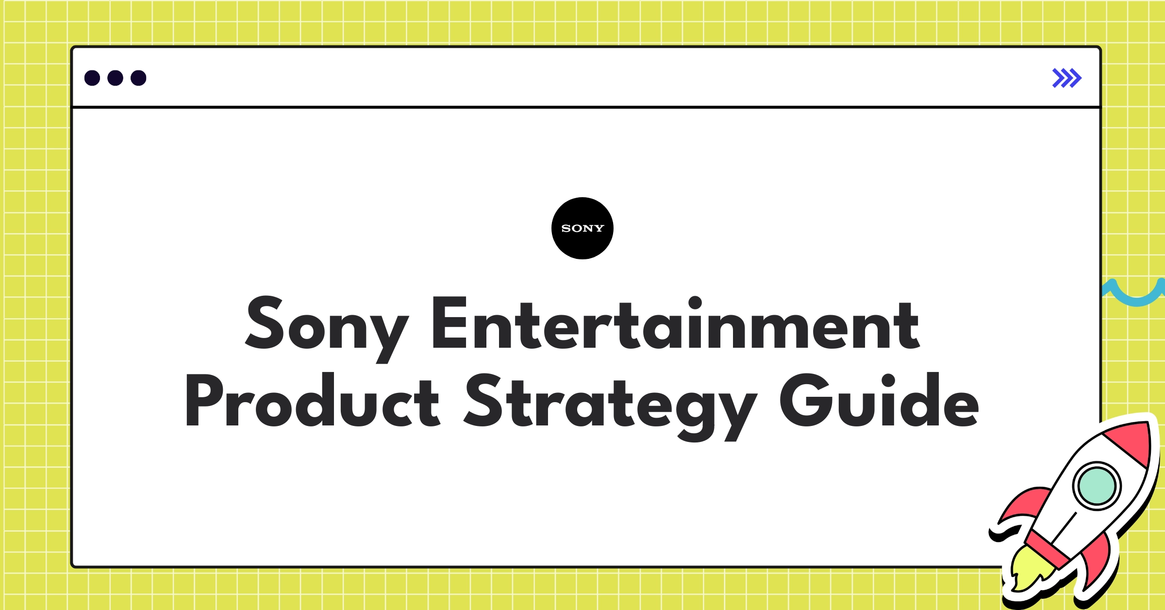 Sony Entertainment Product Strategy Guide | Strategic Roadmap - NextSprints