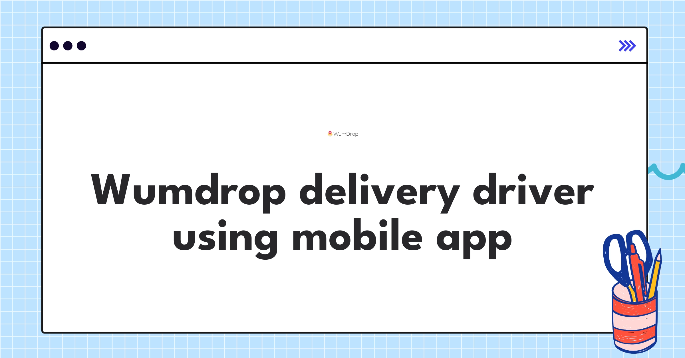 Wumdrop Last-Mile Delivery Strategy Guide | Success Factors - NextSprints