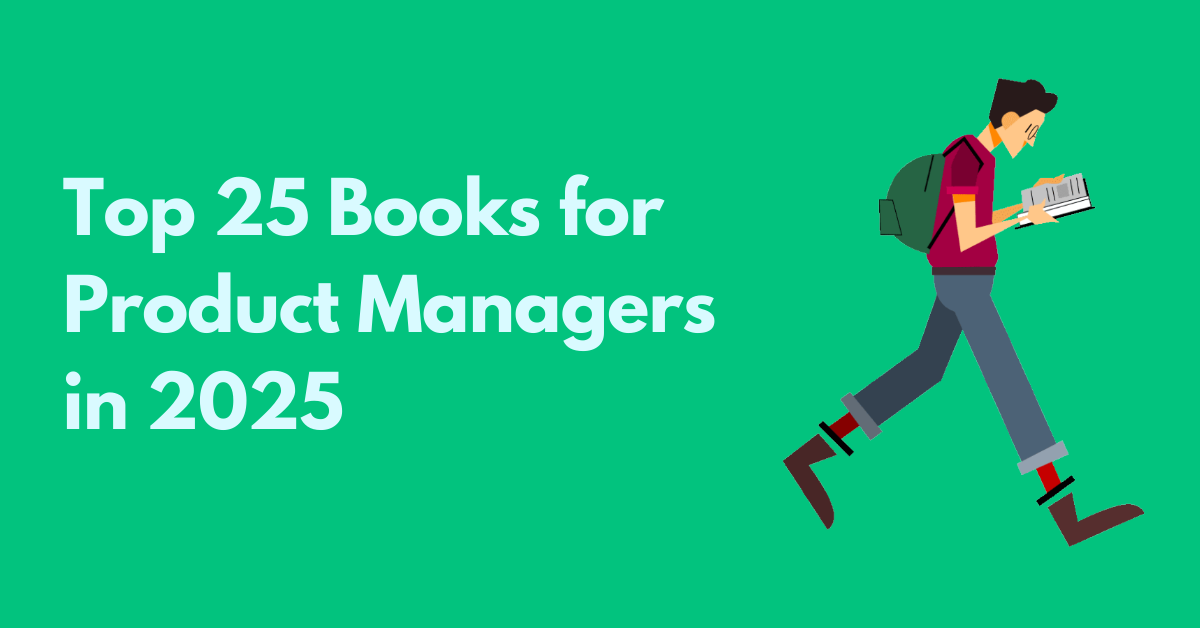 Top 25 Books for Product Managers in 2025: Must-Reads for Career Growth ...