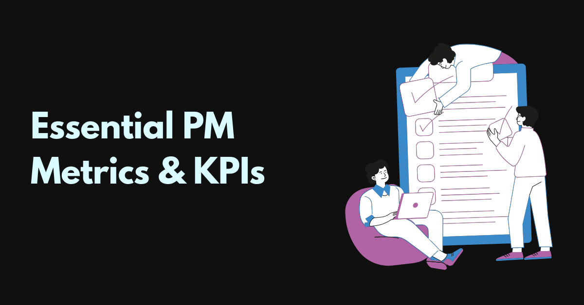 Essential Product Management Metrics & KPIs: How to Measure Success ...