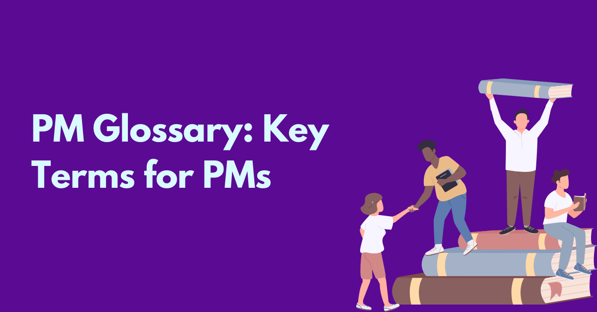 Product Management Glossary: Key Jargons Every Product Manager Should Know - NextSprints