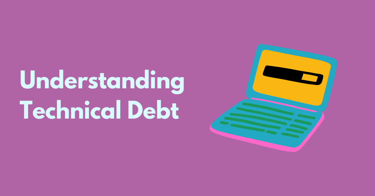 Understanding Technical Debt in Product Management: Causes and Solutions - NextSprints