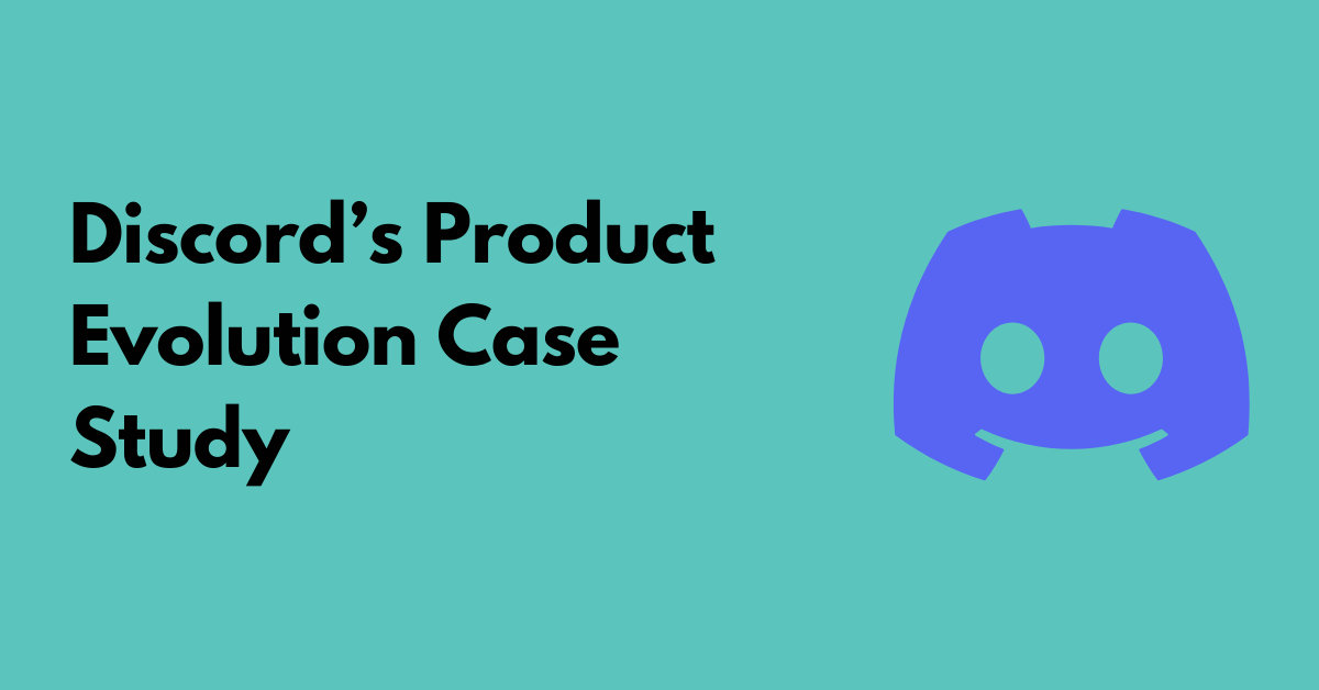 Discord's Product Evolution Case Study - NextSprints