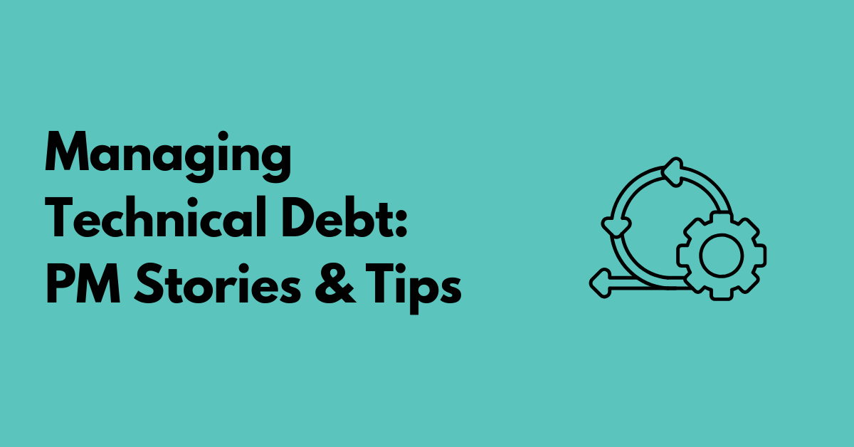 Managing Technical Debt: Real PM Stories and Best Practices - NextSprints