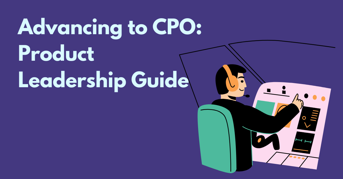 Product Leadership Career Progression: How to Advance to CPO & Beyond ...