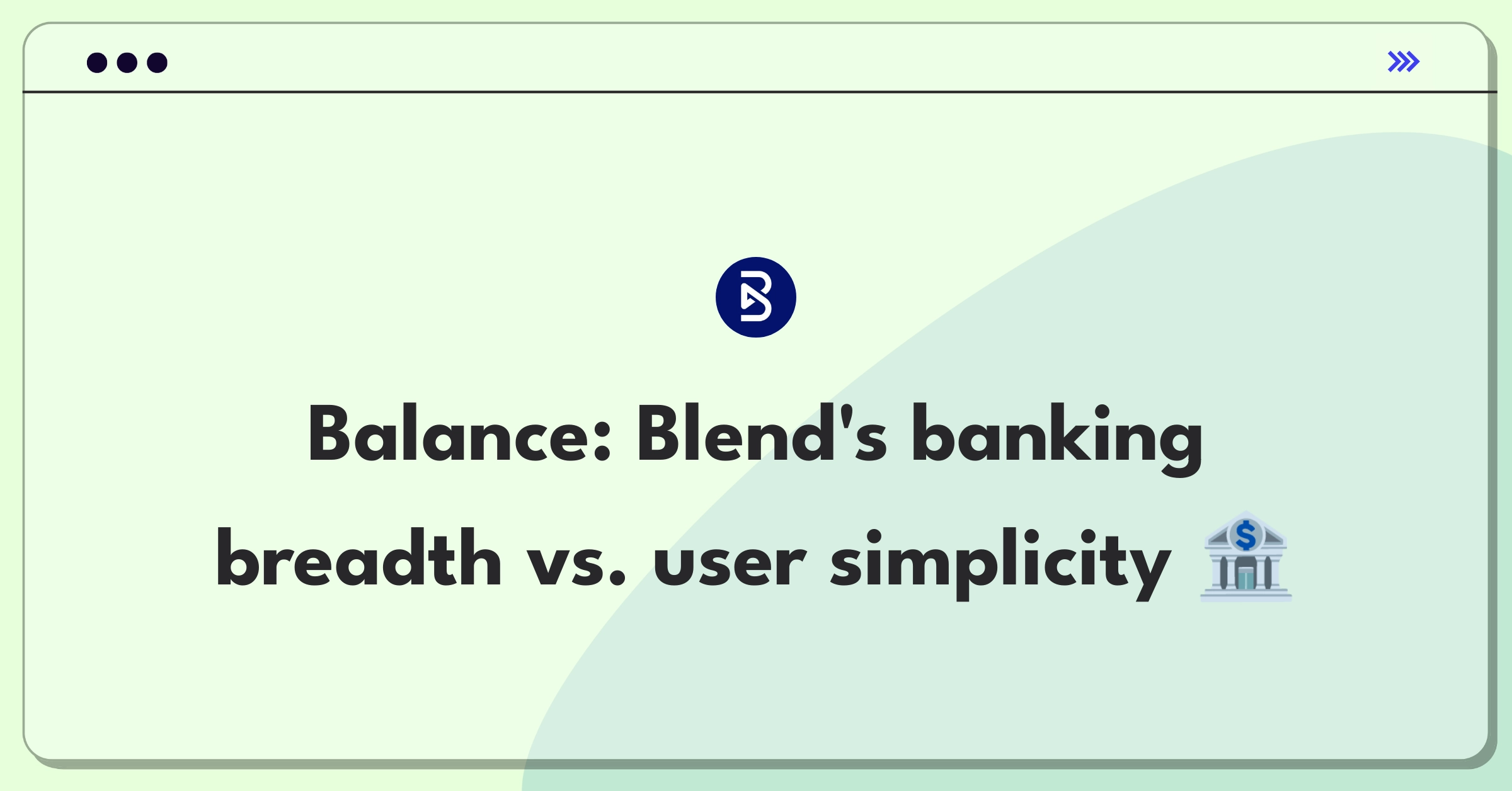 Blend Banking Product Expansion | Trade-Off Analysis - NextSprints