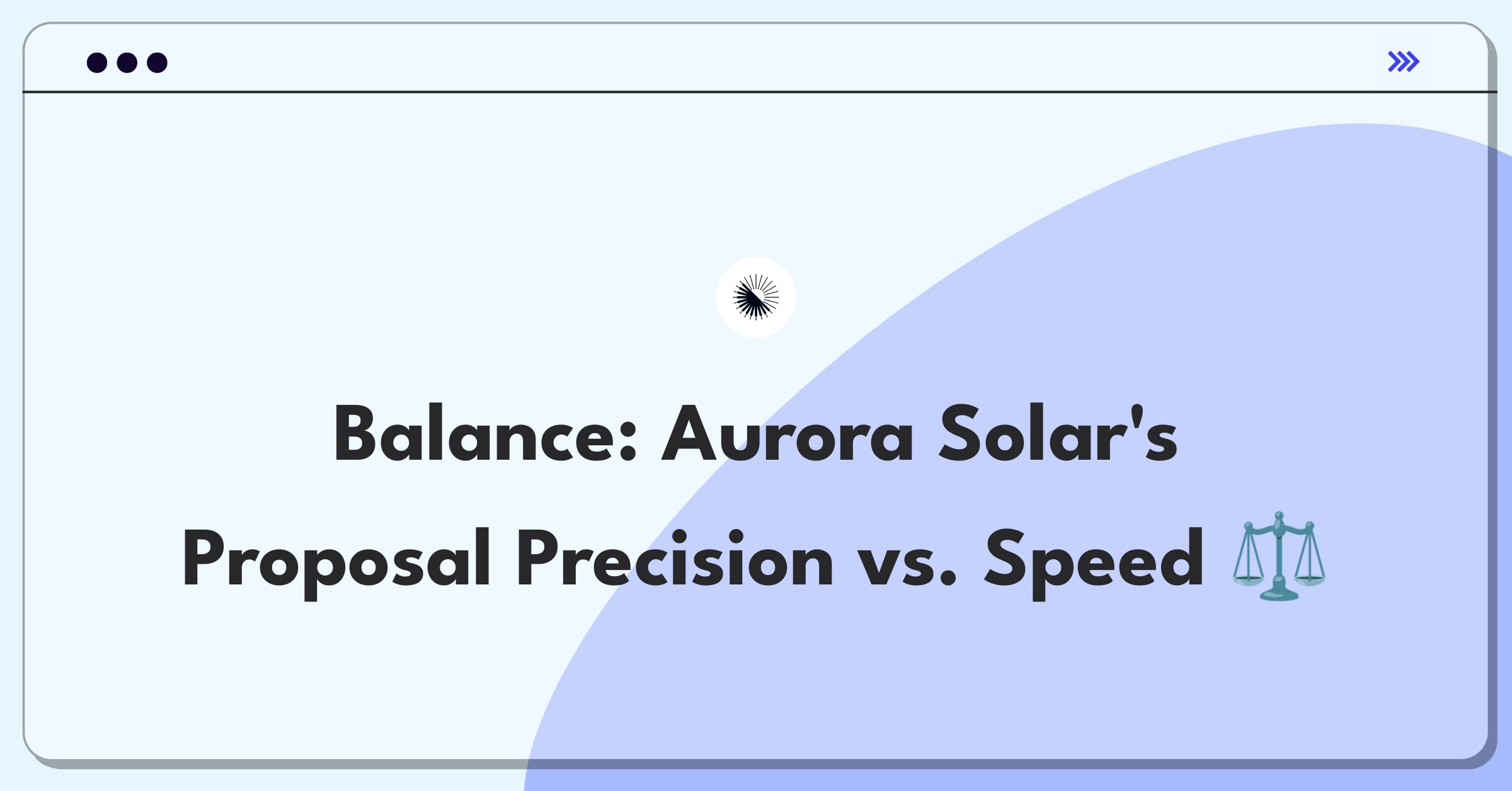 Aurora Solar Proposal Tool Tradeoff | Product Strategy Case - NextSprints
