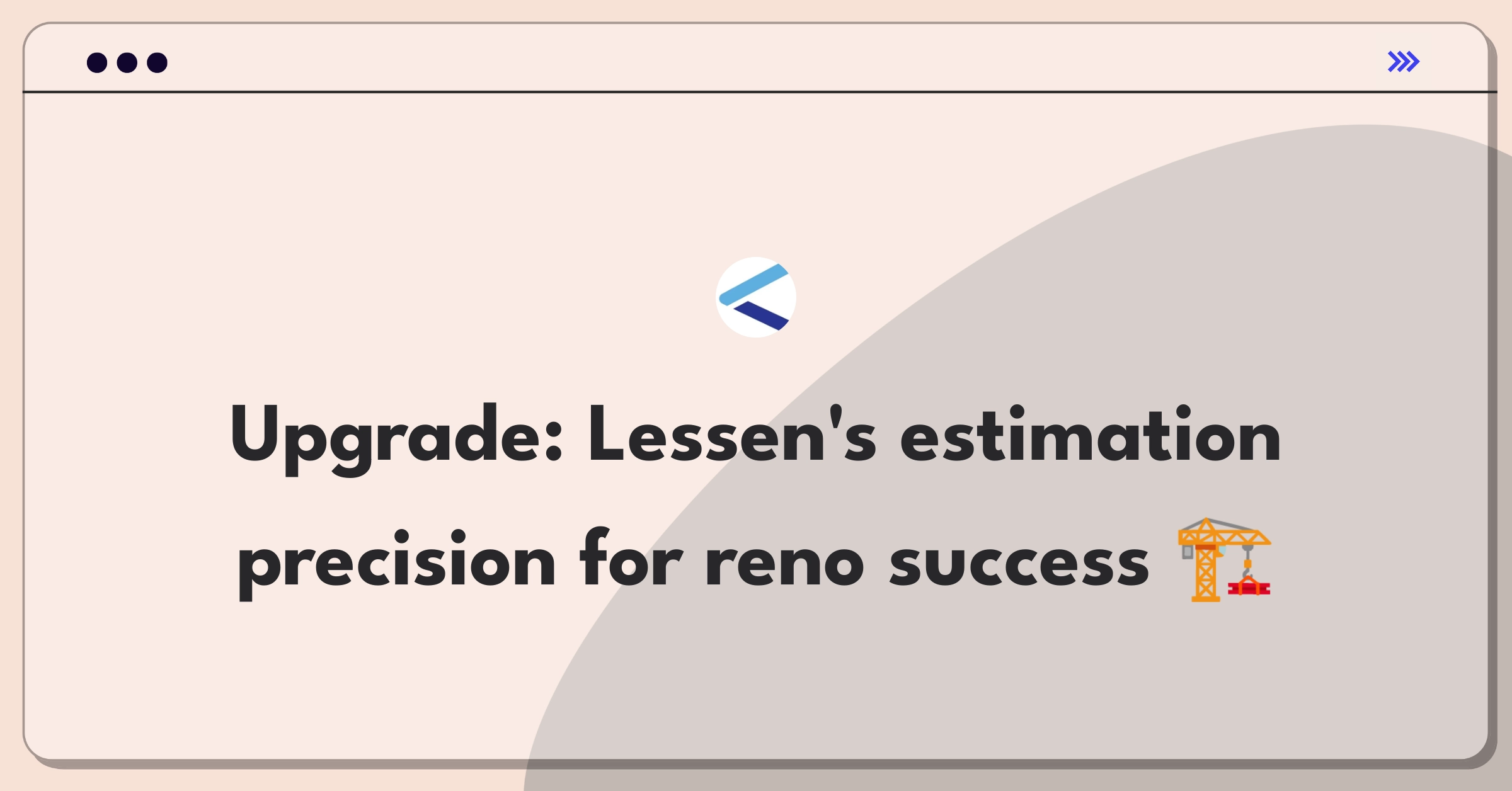Lessen Estimation Tool Optimization | Product Improvement Case ...
