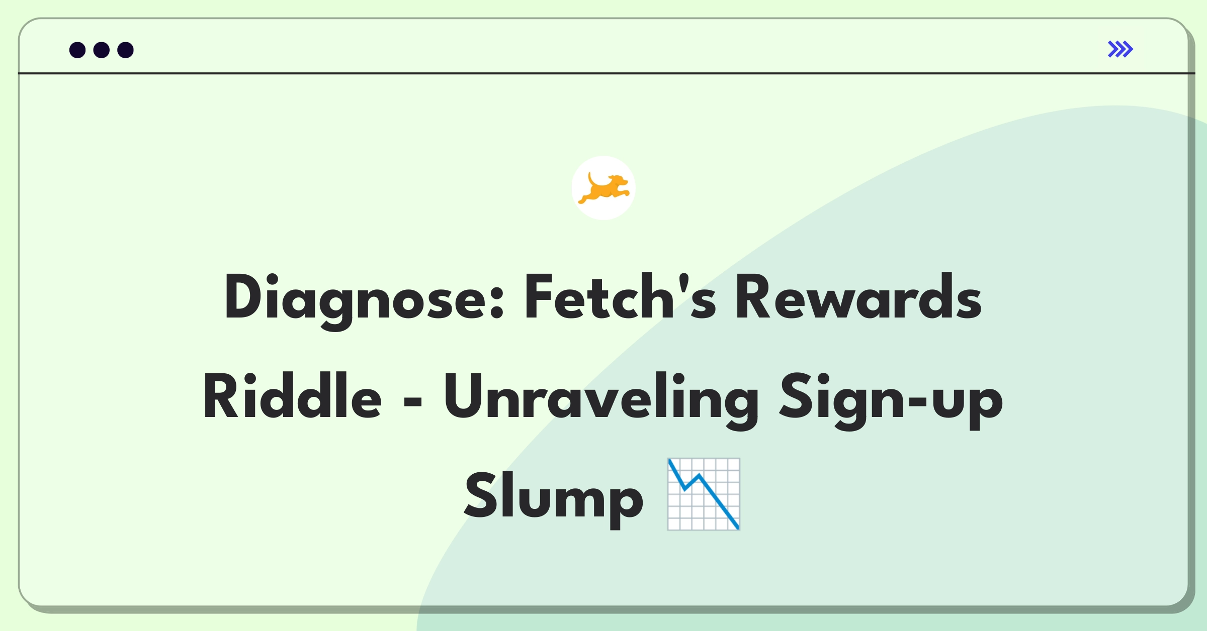 Fetch Rewards Sign-Up Decline | Product RCA Interview - NextSprints