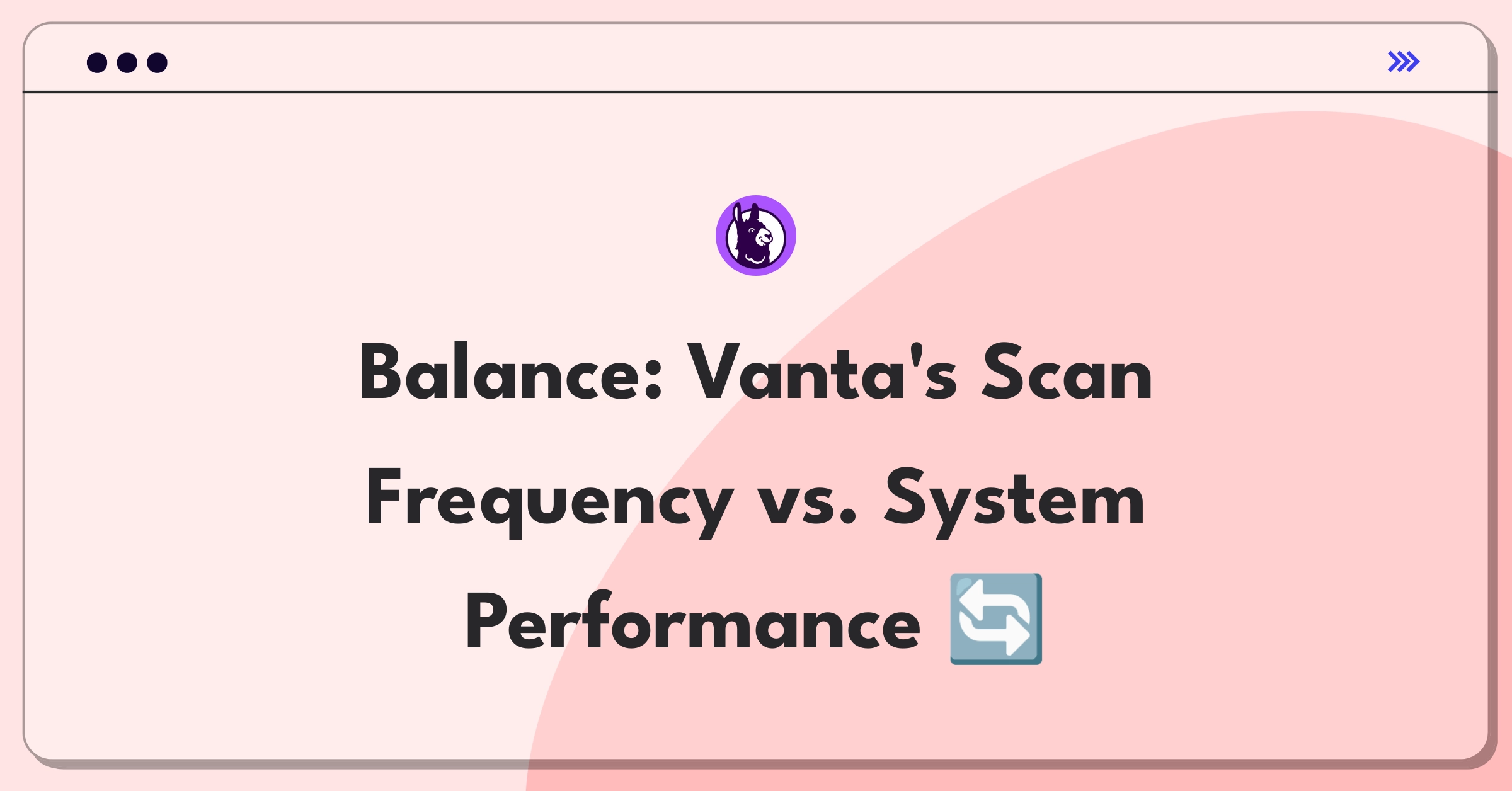 Vanta Scan Frequency vs Performance | Product Trade-Off - NextSprints