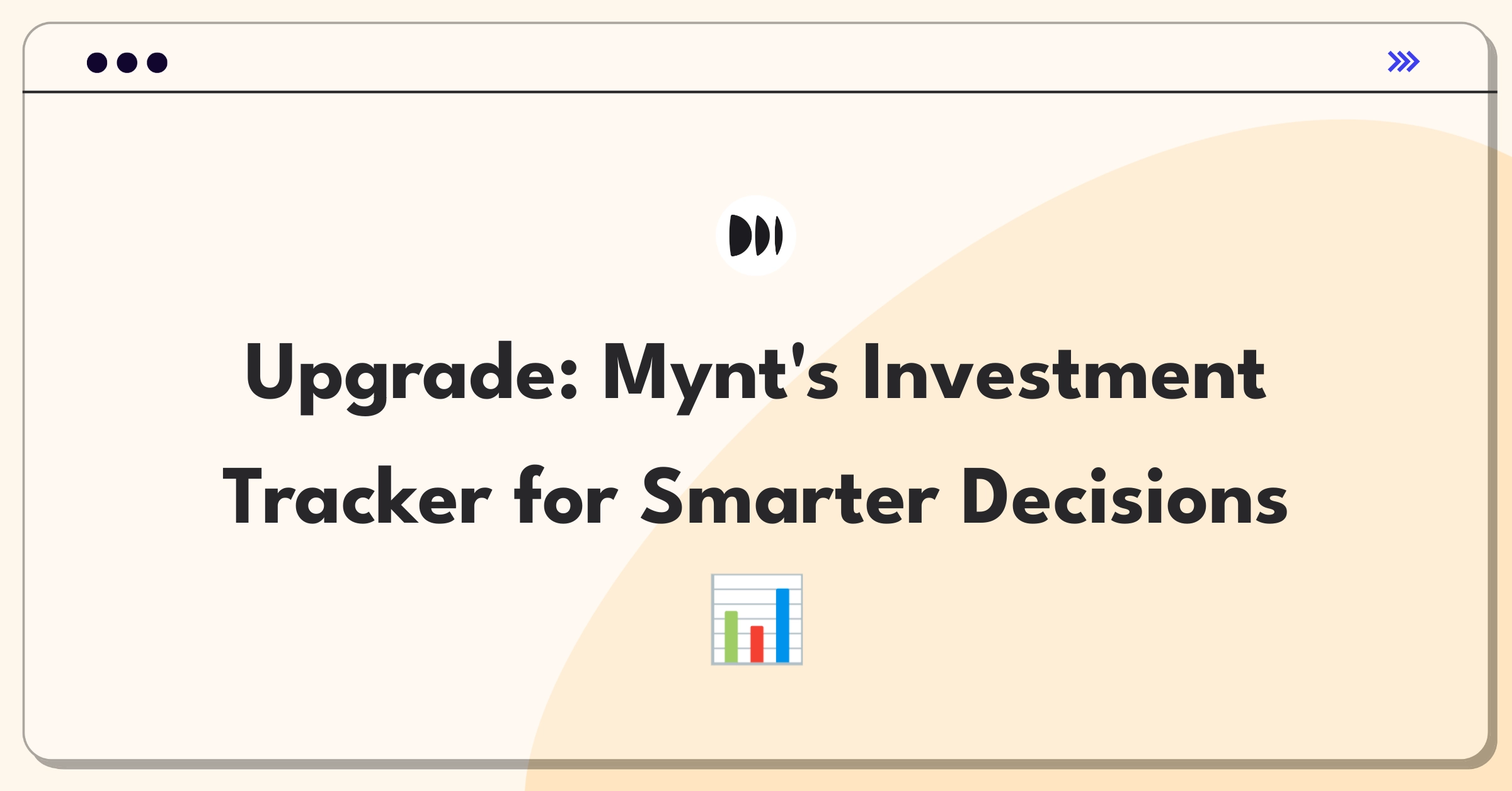 Mynt Investment Tracking Upgrade | Product Improvement Case - NextSprints