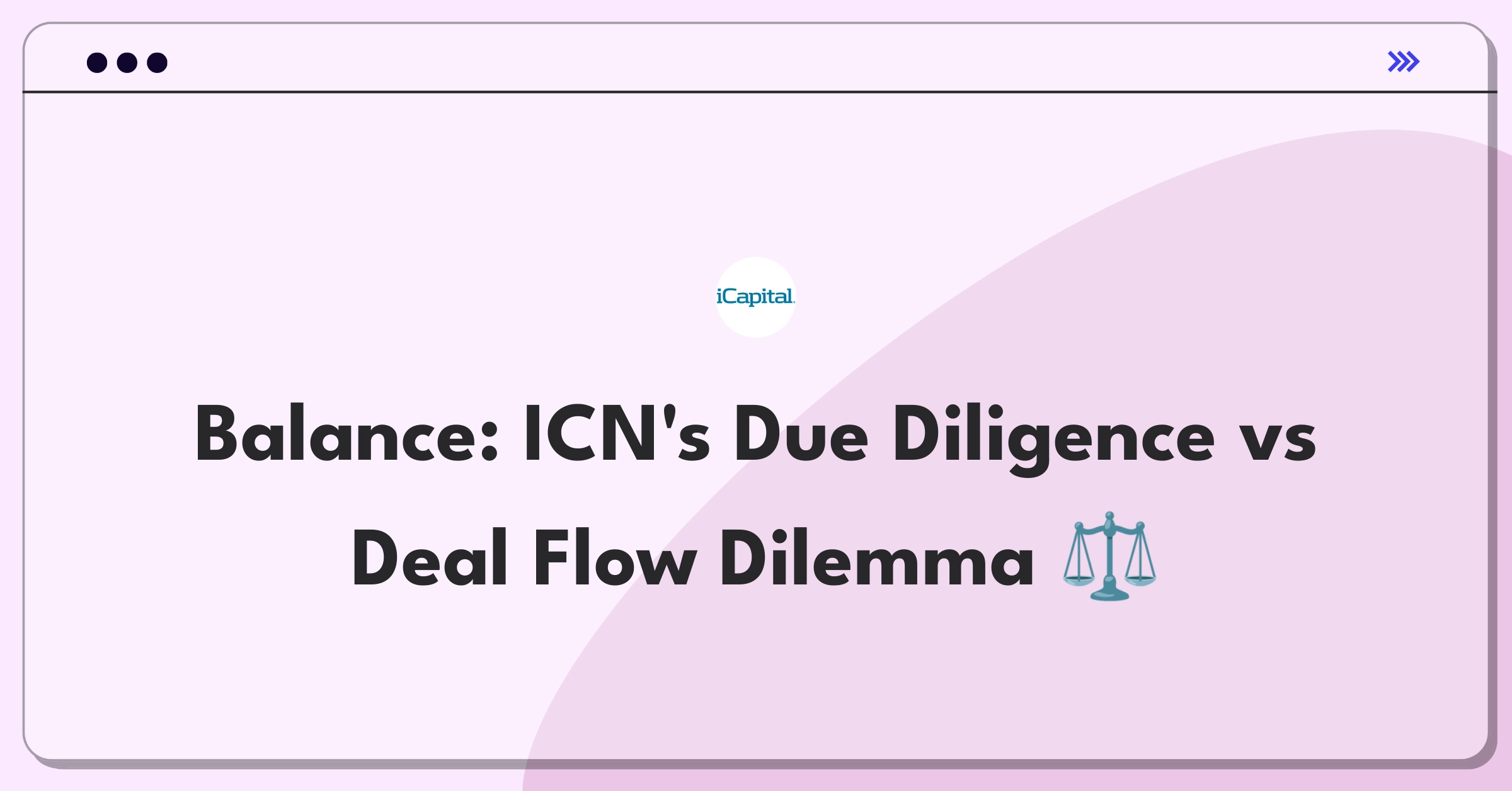 ICN Due Diligence vs Deal Flow | Product Trade-Off Interview - NextSprints