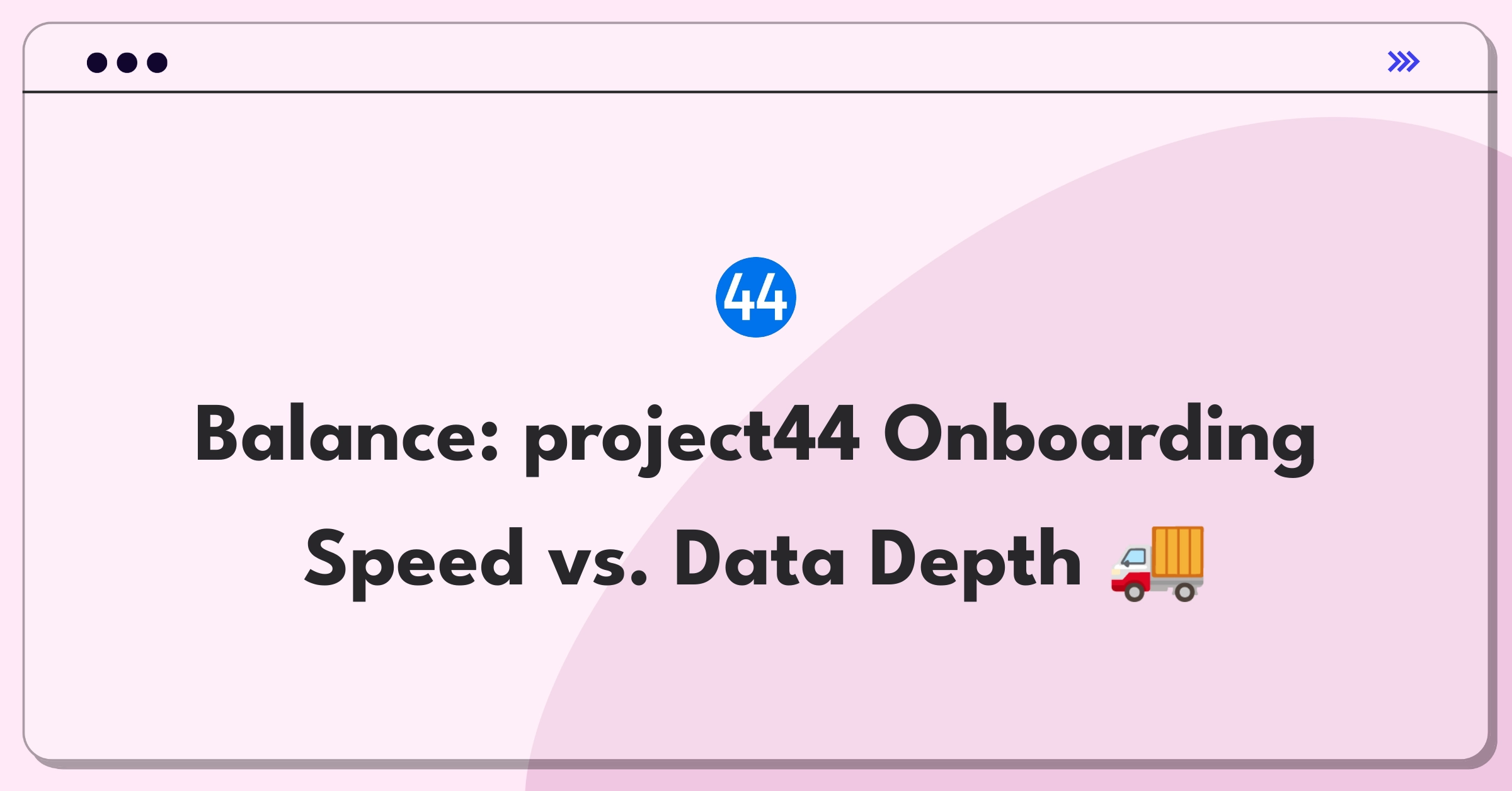 project44 Carrier Onboarding Tradeoff | Product Strategy Case - NextSprints