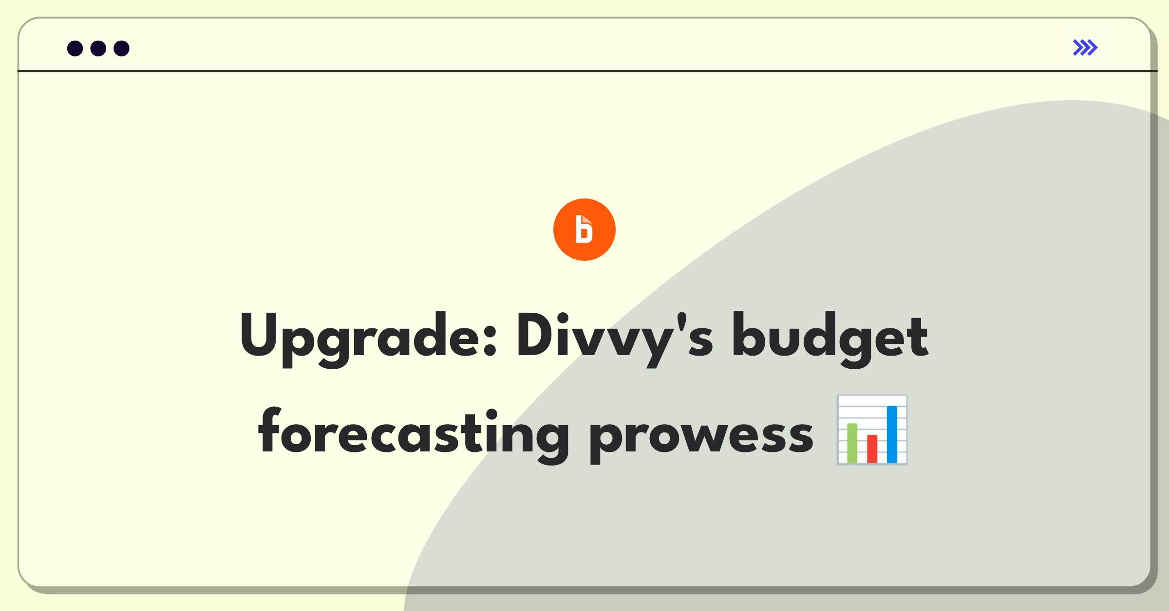 Divvy Budgeting Tool Improvement | Product Strategy Case - NextSprints