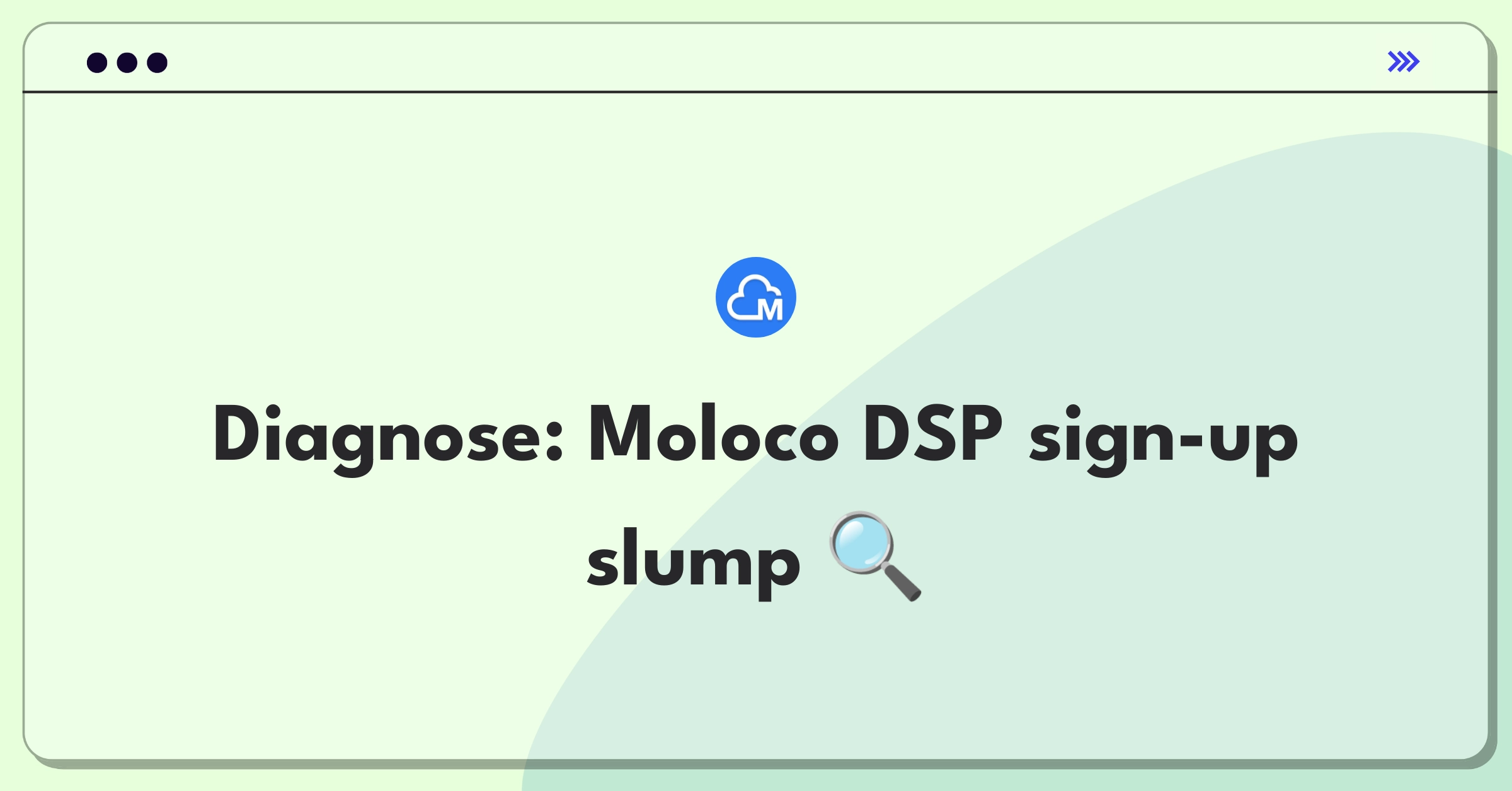 Moloco Cloud DSP Sign-Up Drop | RCA Product Interview - NextSprints