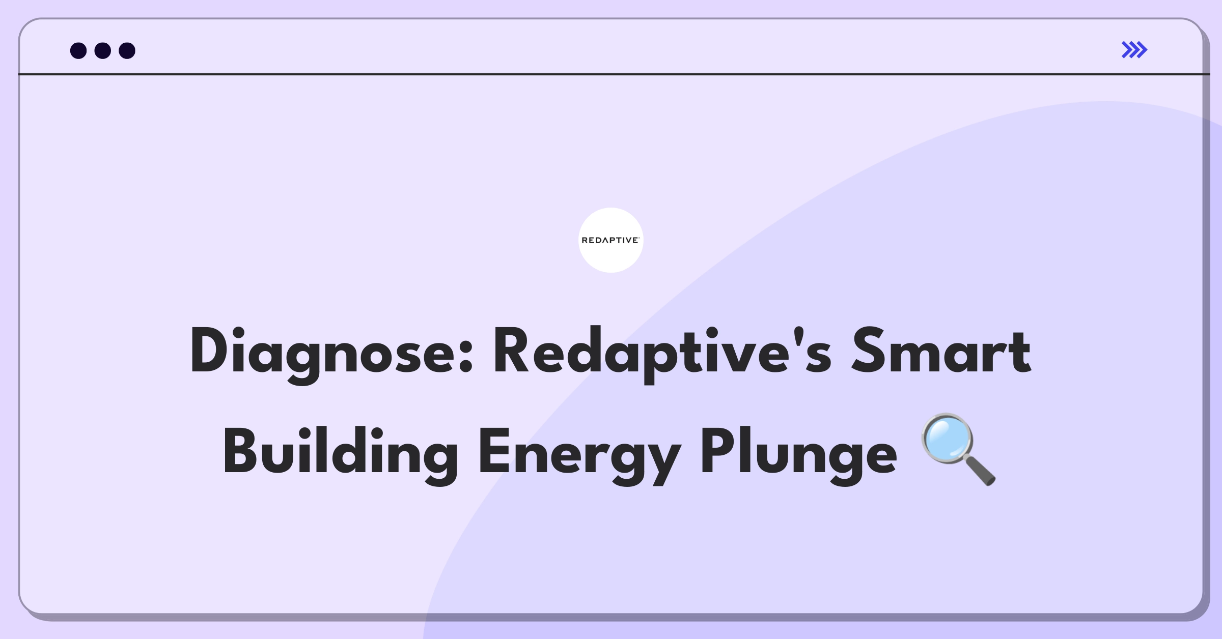 Redaptive Energy Savings Drop | RCA Product Interview - NextSprints