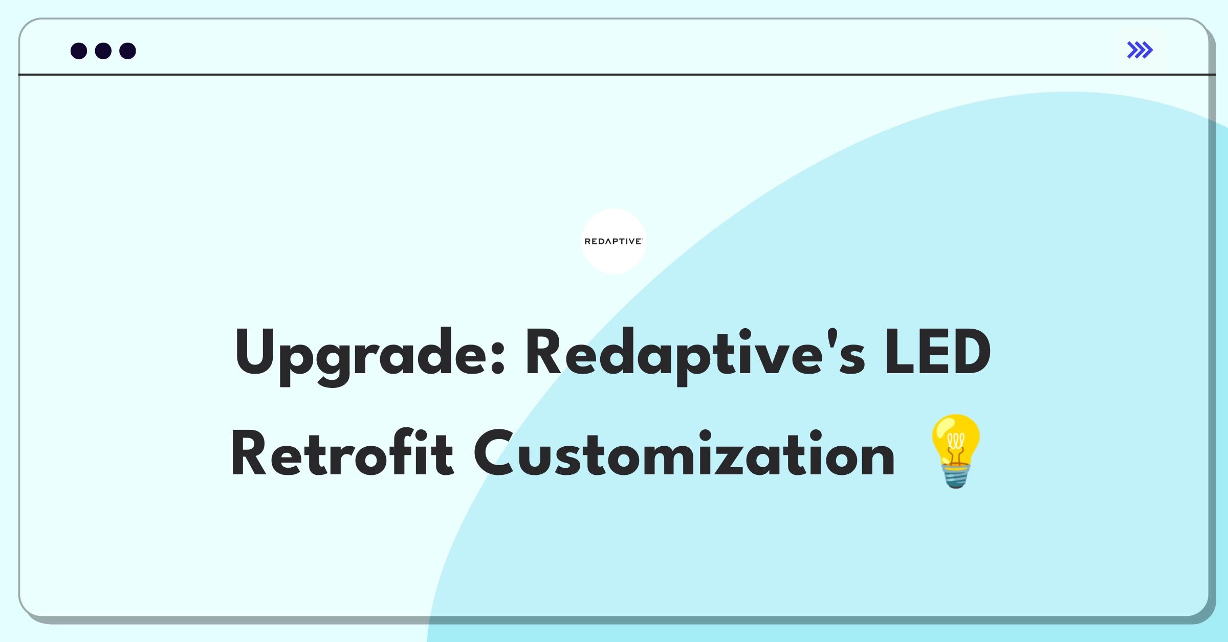 Redaptive LED Retrofit Customization | Product Improvement Case ...