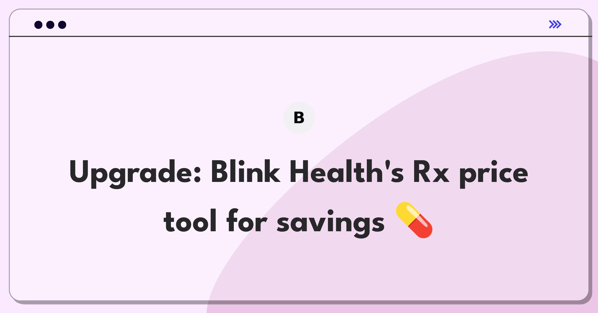 Blink Health Price Comparison Tool | Product Improvement Case - NextSprints