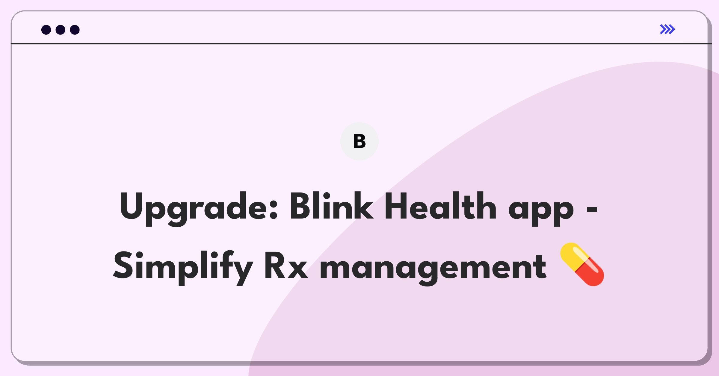 Blink Health App Improvement | Product Strategy Interview - NextSprints