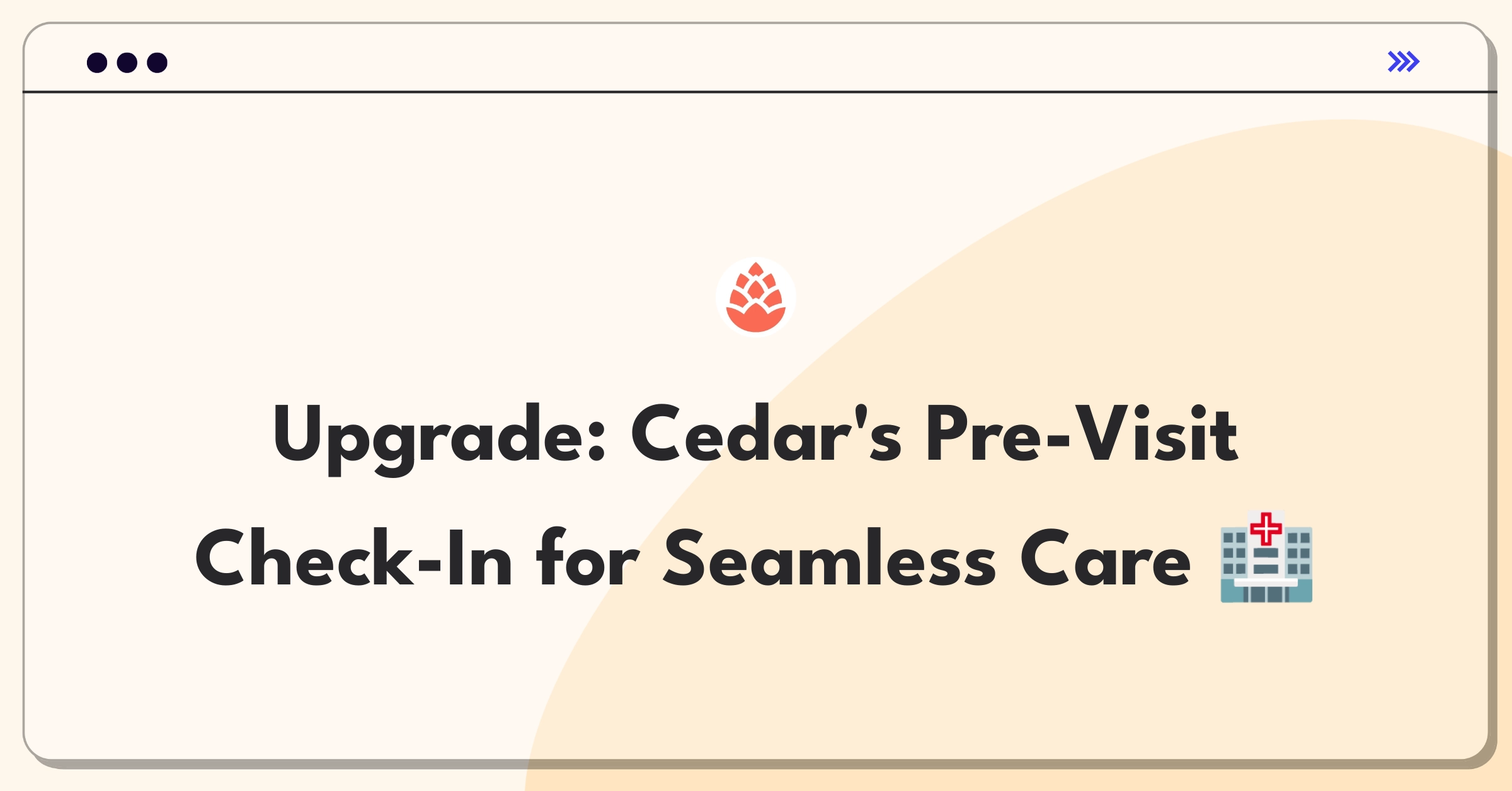 Cedar Pre-Visit Check-In Improvement | Product Strategy Case - NextSprints