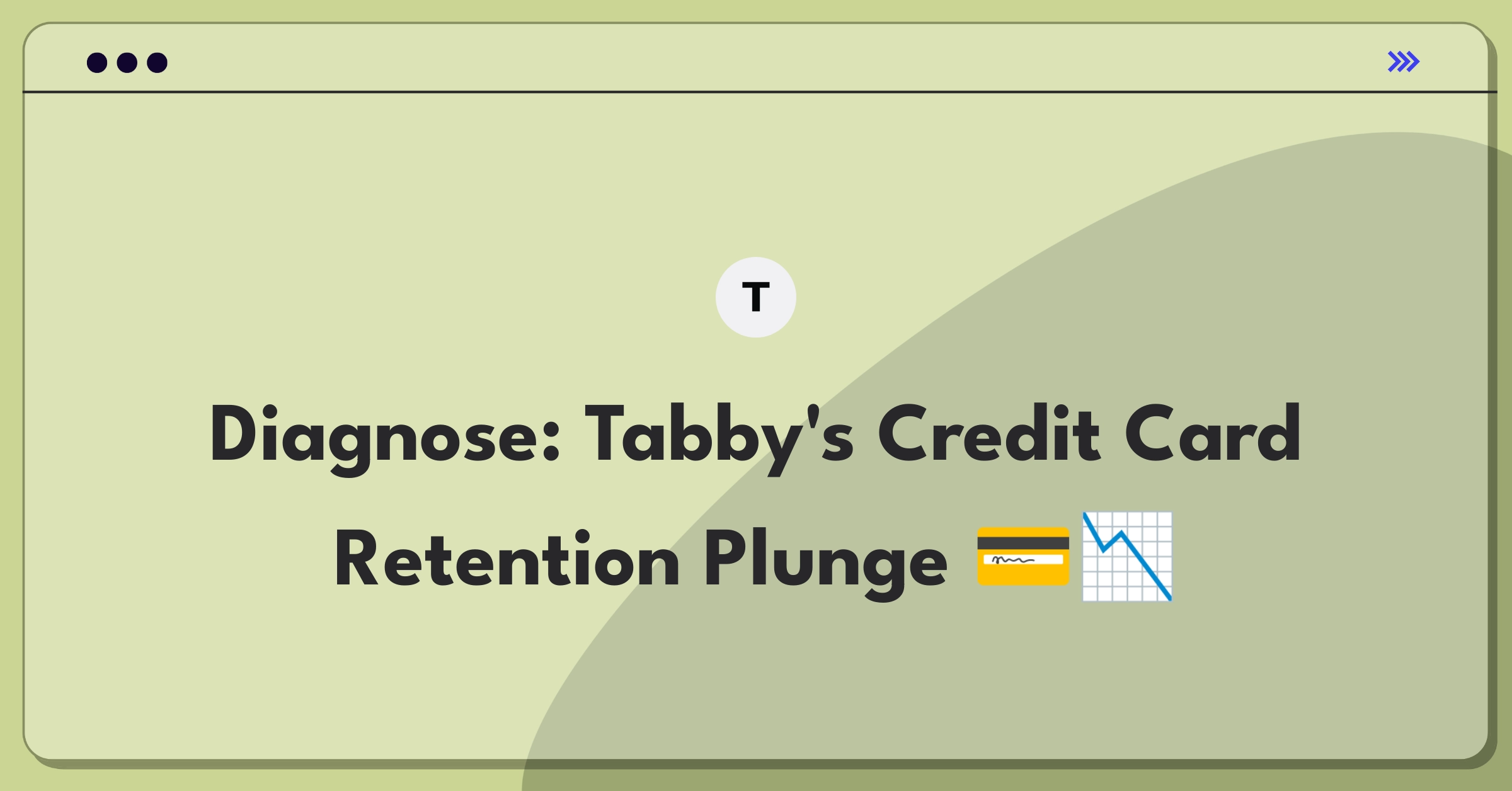 Tabby Credit Card Retention Drop | Product RCA Interview - NextSprints