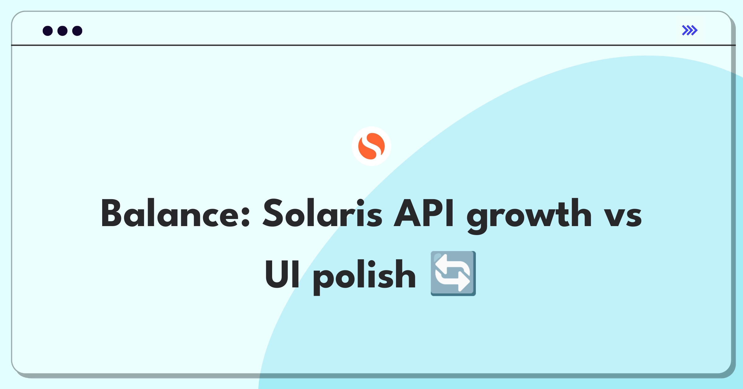 Solaris API vs UI Prioritization | Product Trade-Off Interview - NextSprints