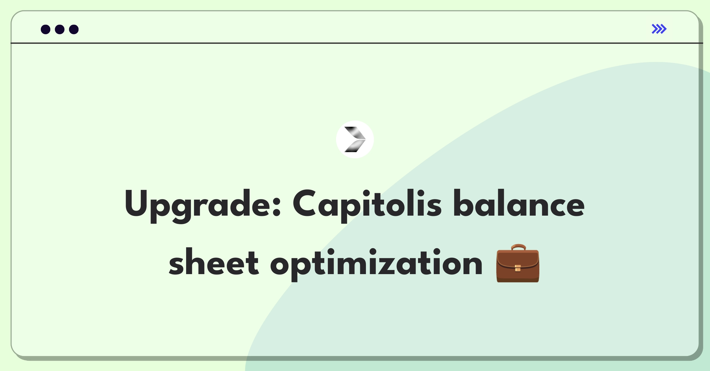 Capitolis Balance Sheet Challenges | Product Improvement Case - NextSprints
