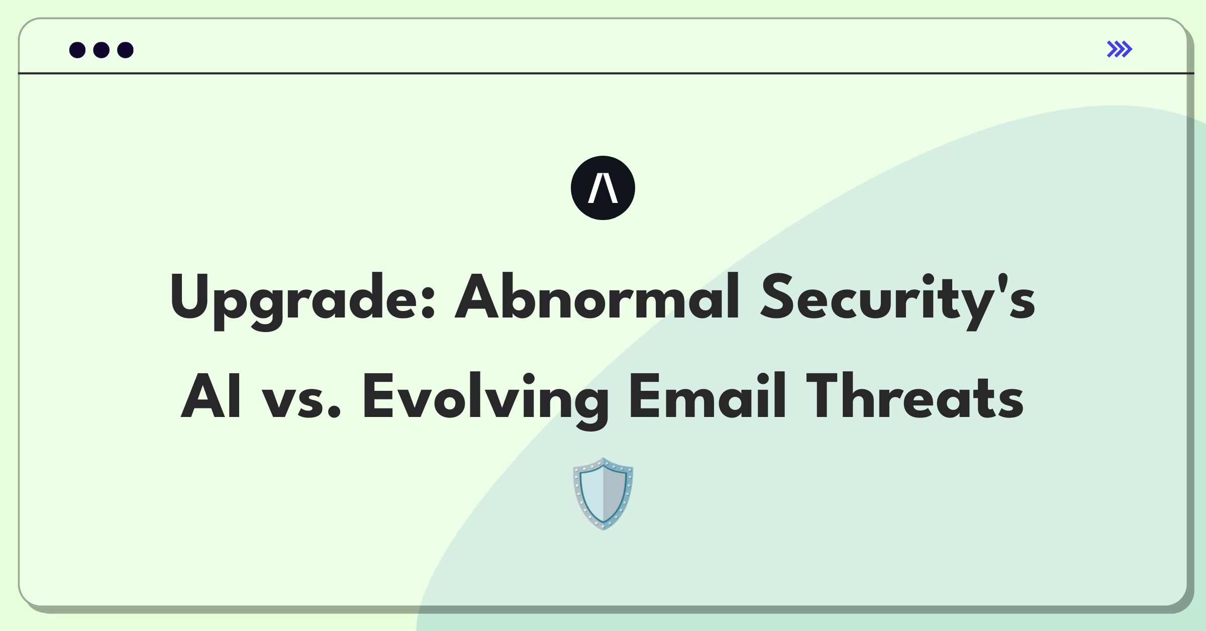 Abnormal Security AI Refinement | Product Improvement Case - NextSprints
