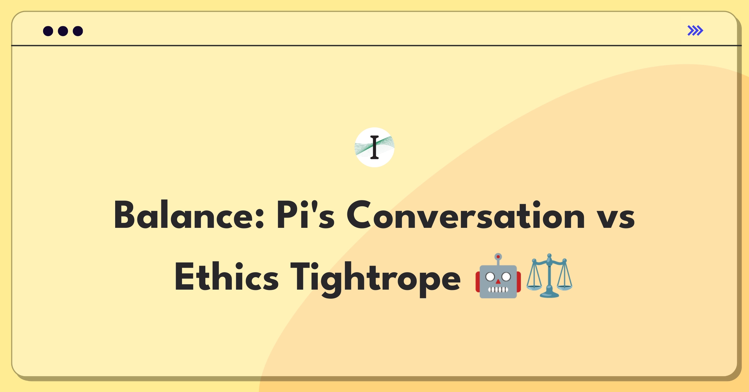 Inflection AI Ethics vs Capability | Product Trade-Off Case - NextSprints
