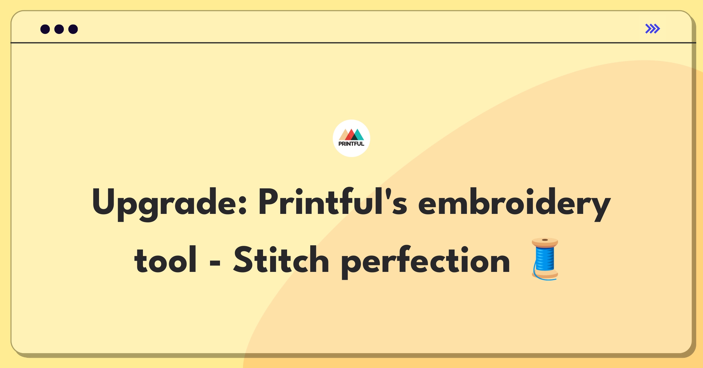 Printful Embroidery Customization | Product Improvement Case - NextSprints