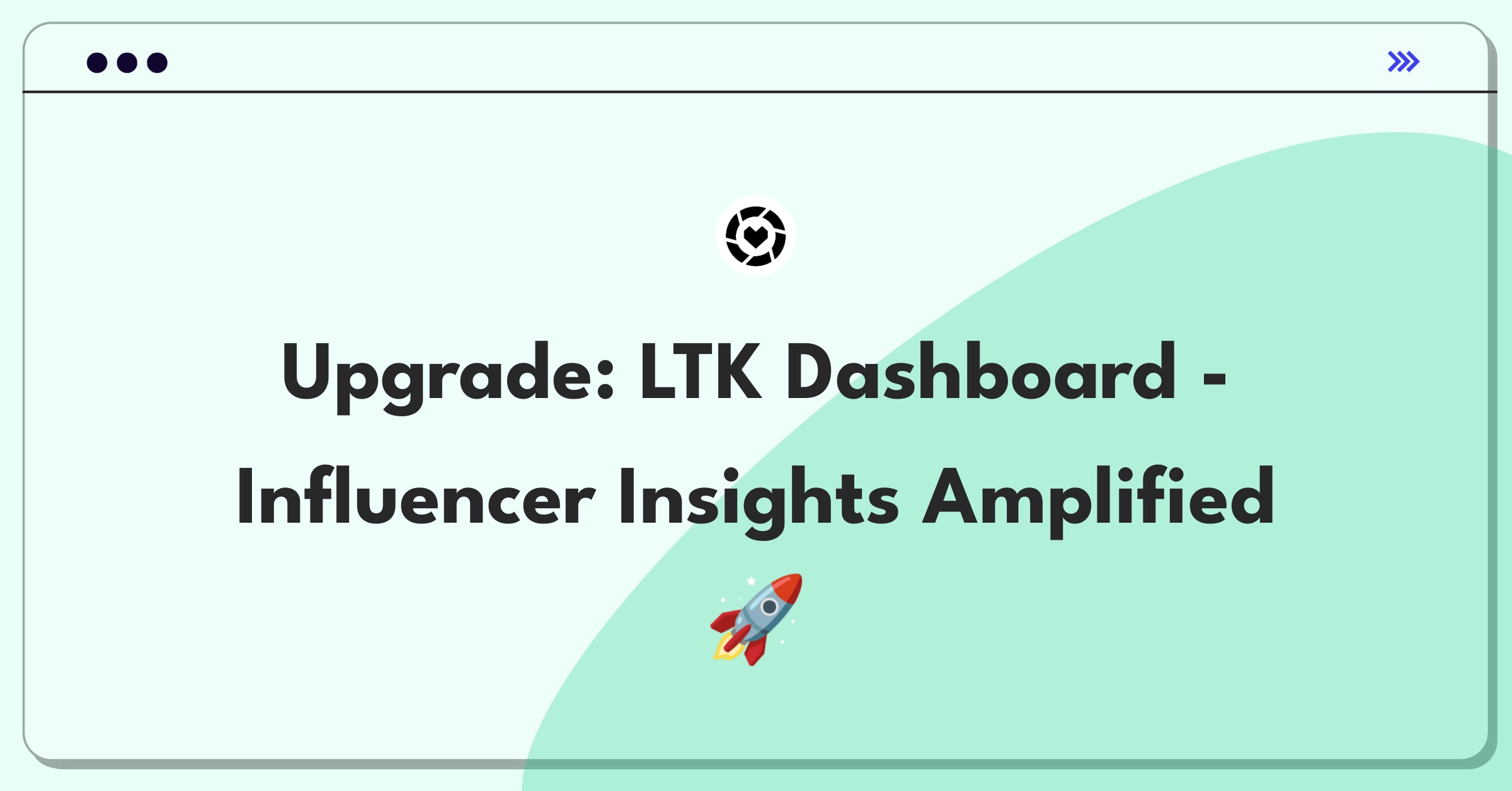 LTK Creator Dashboard Improvement | Product Strategy Case - NextSprints
