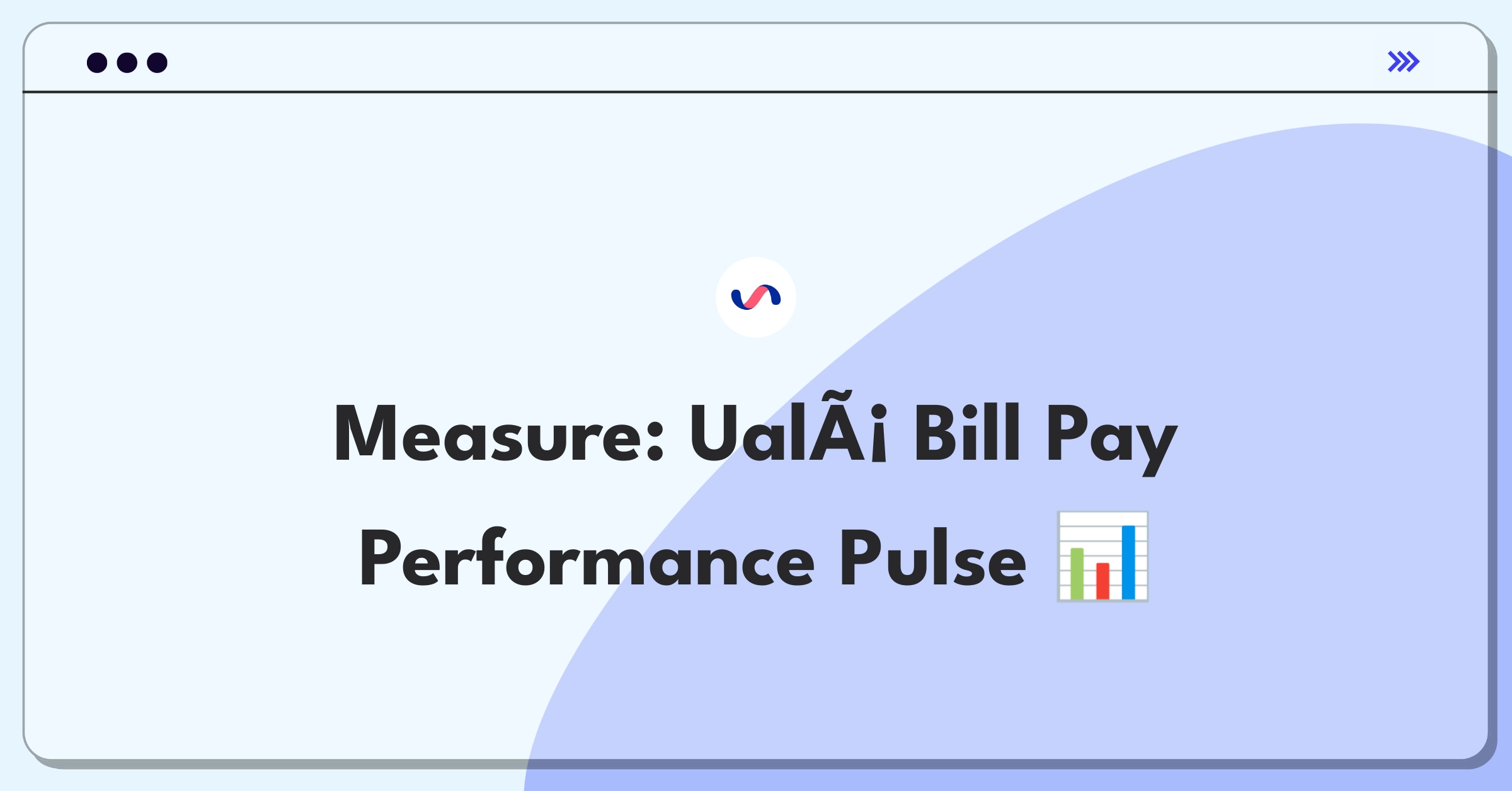 UalÃ¡ Bill Payment Metrics | Product Success Analysis - NextSprints